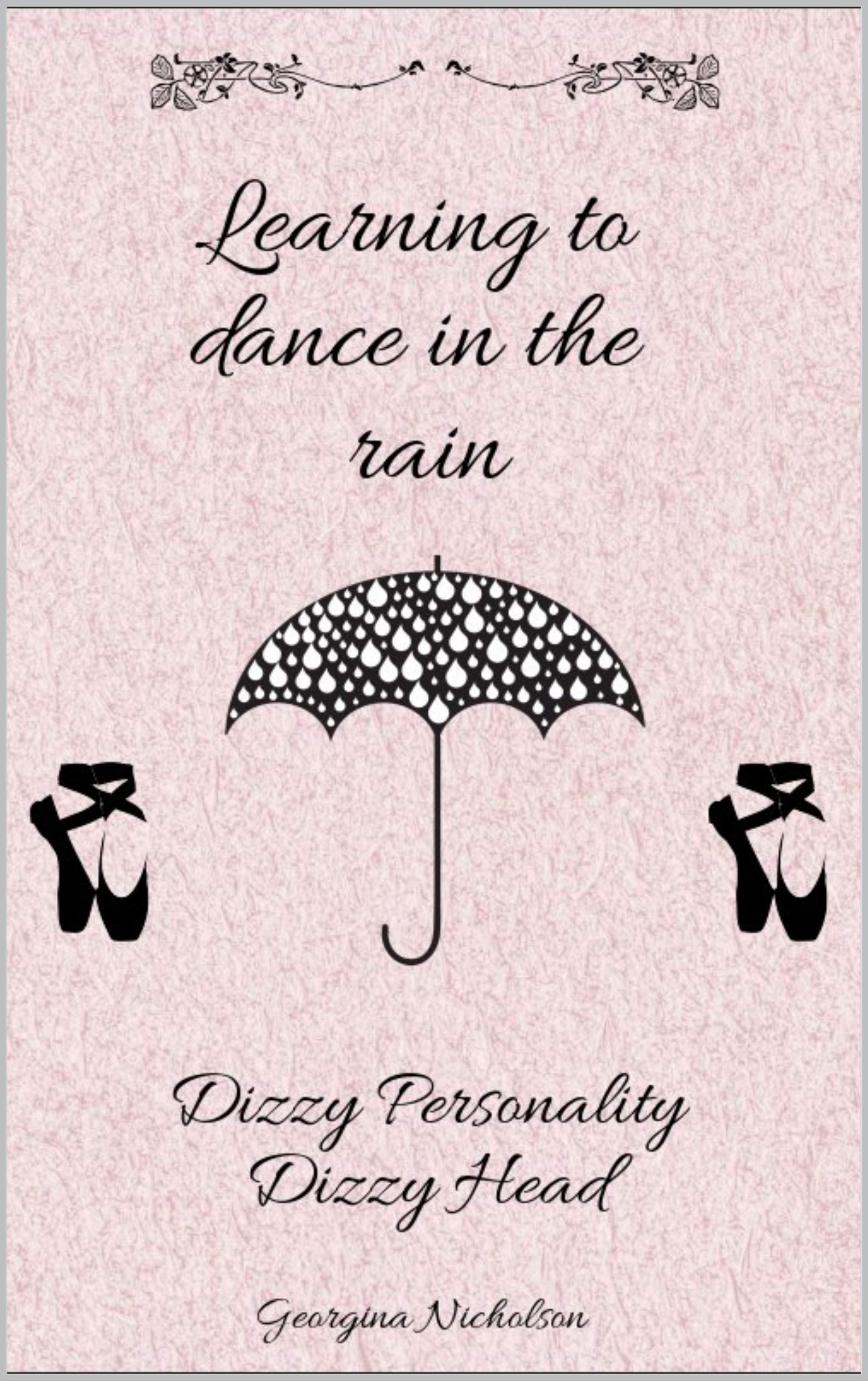 Learning to dance in the rain: Dizzy Personality, Dizzy Head by ...