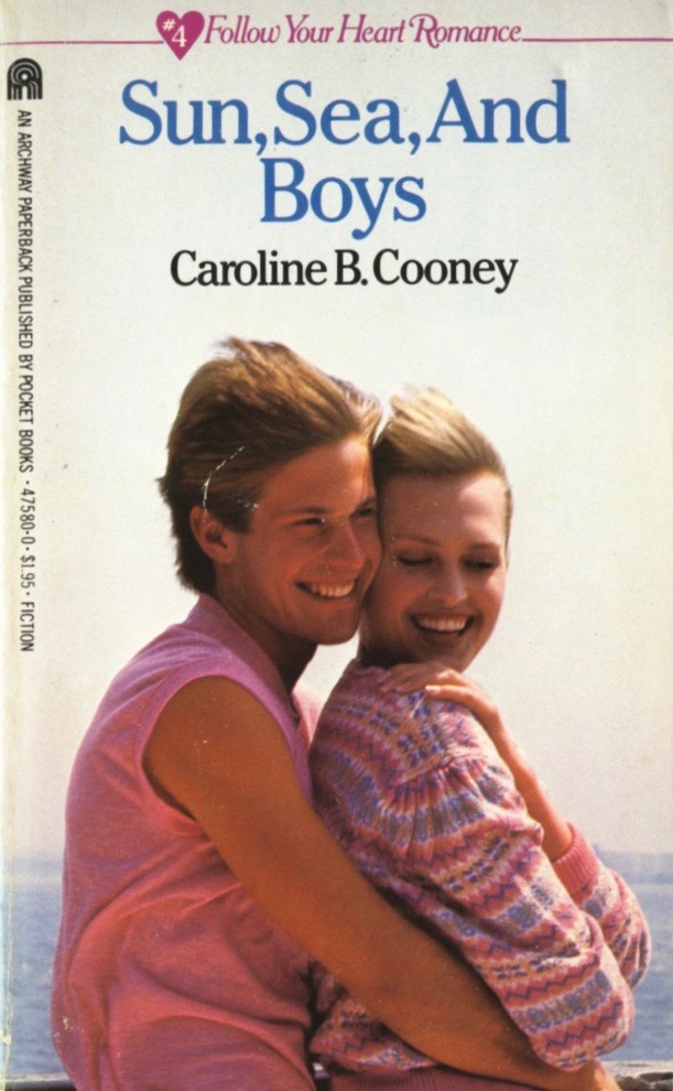 Sun, Sea, and Boys (Follow Your Heart, #4) by Caroline B. Cooney ...