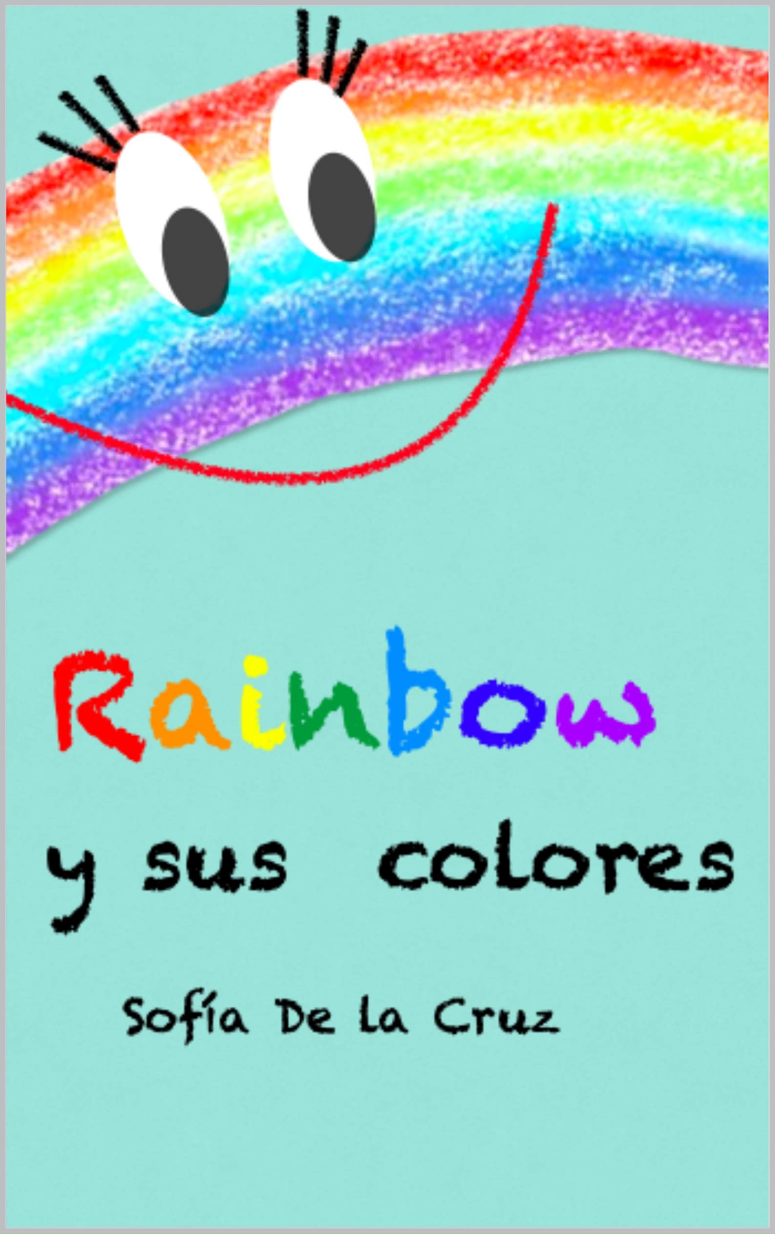 Rainbow y sus colores by Sofia De la cruz Barbancho | Goodreads