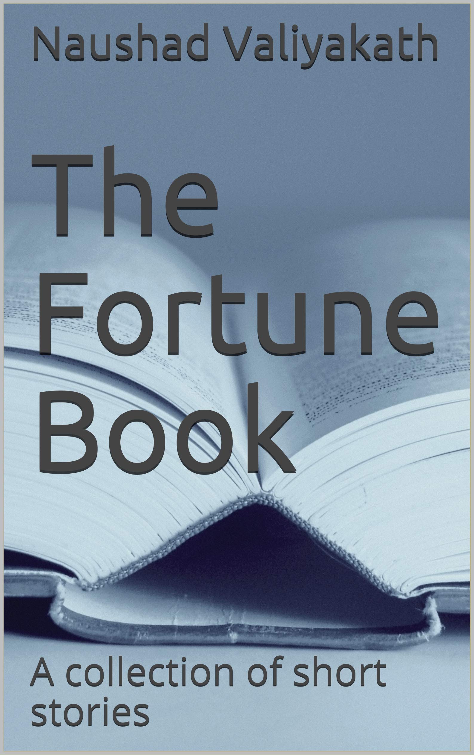 The Fortune Book: A collection of short stories by Naushad Valiyakath ...