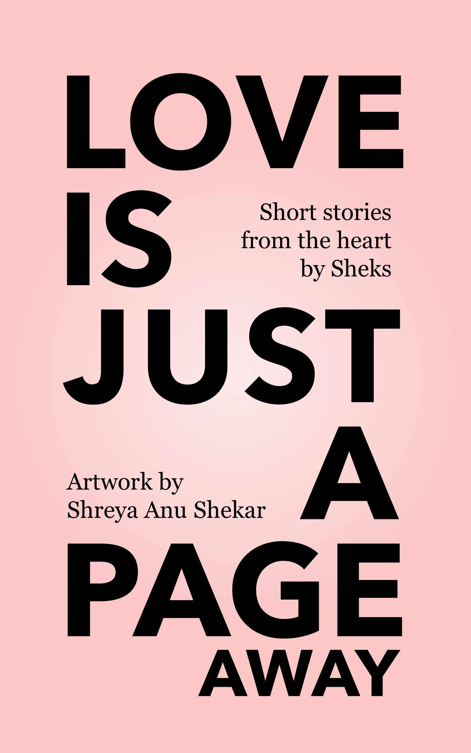 Love is just a page away: Short stories from the heart by Pravin Shekar ...