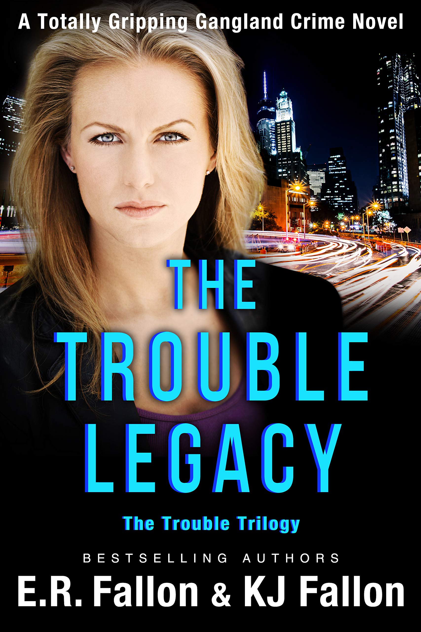 The Trouble Legacy (The Trouble Trilogy #3) by E.R. Fallon | Goodreads