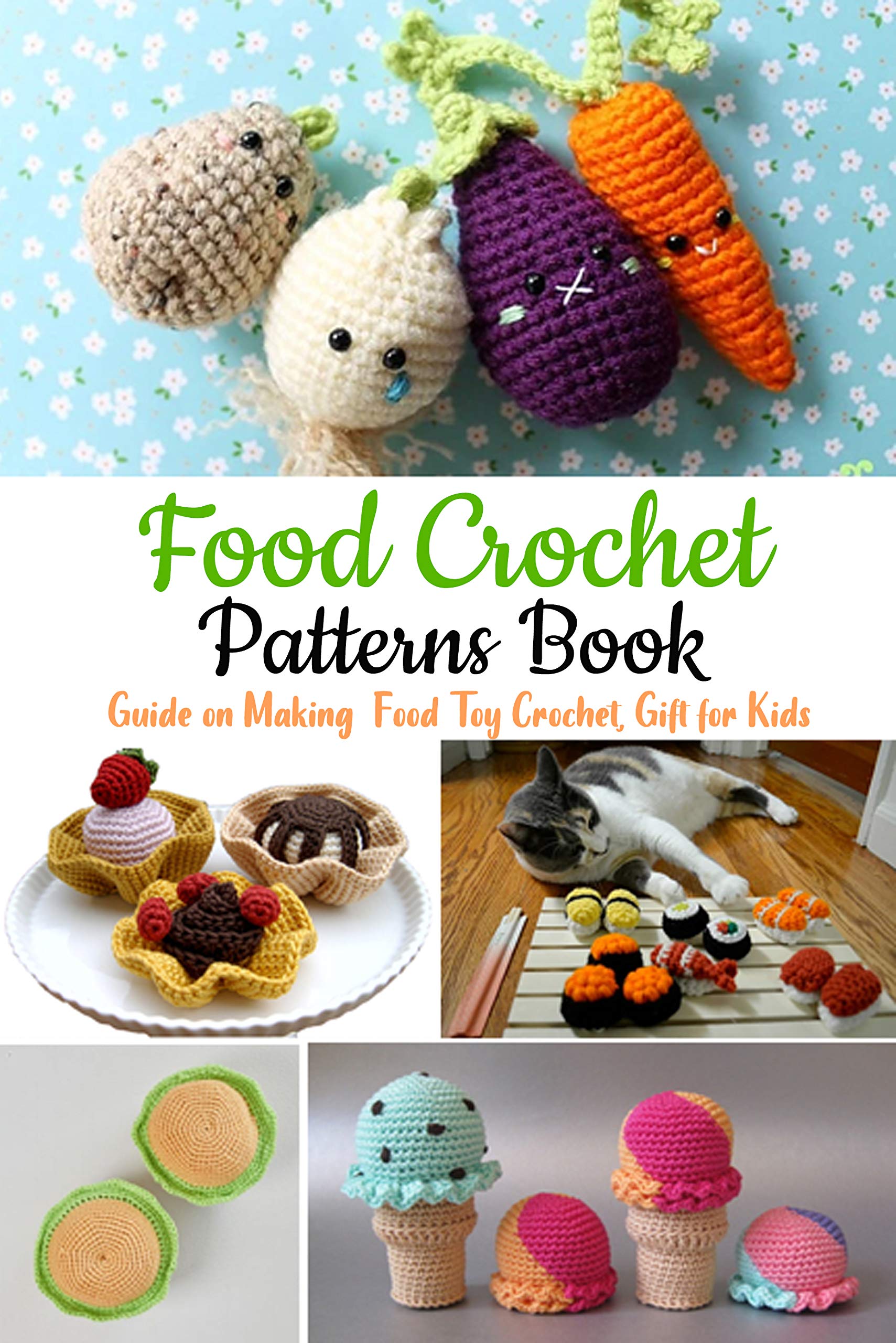 Food Crochet Patterns Book: Guide on Making Food Toy Crochet, Gift for ...