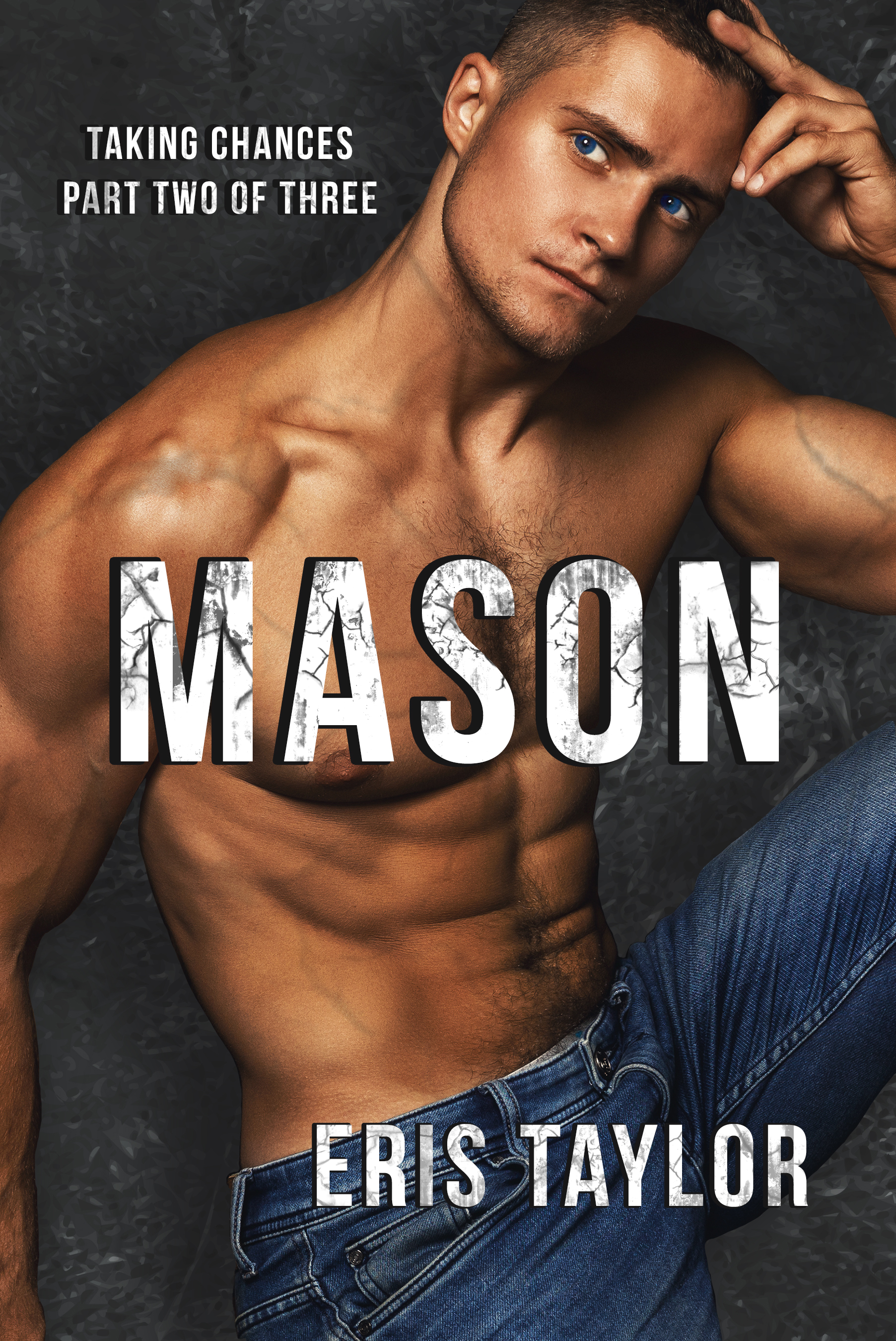 Mason (Taking Chances, #2) by Eris Taylor | Goodreads