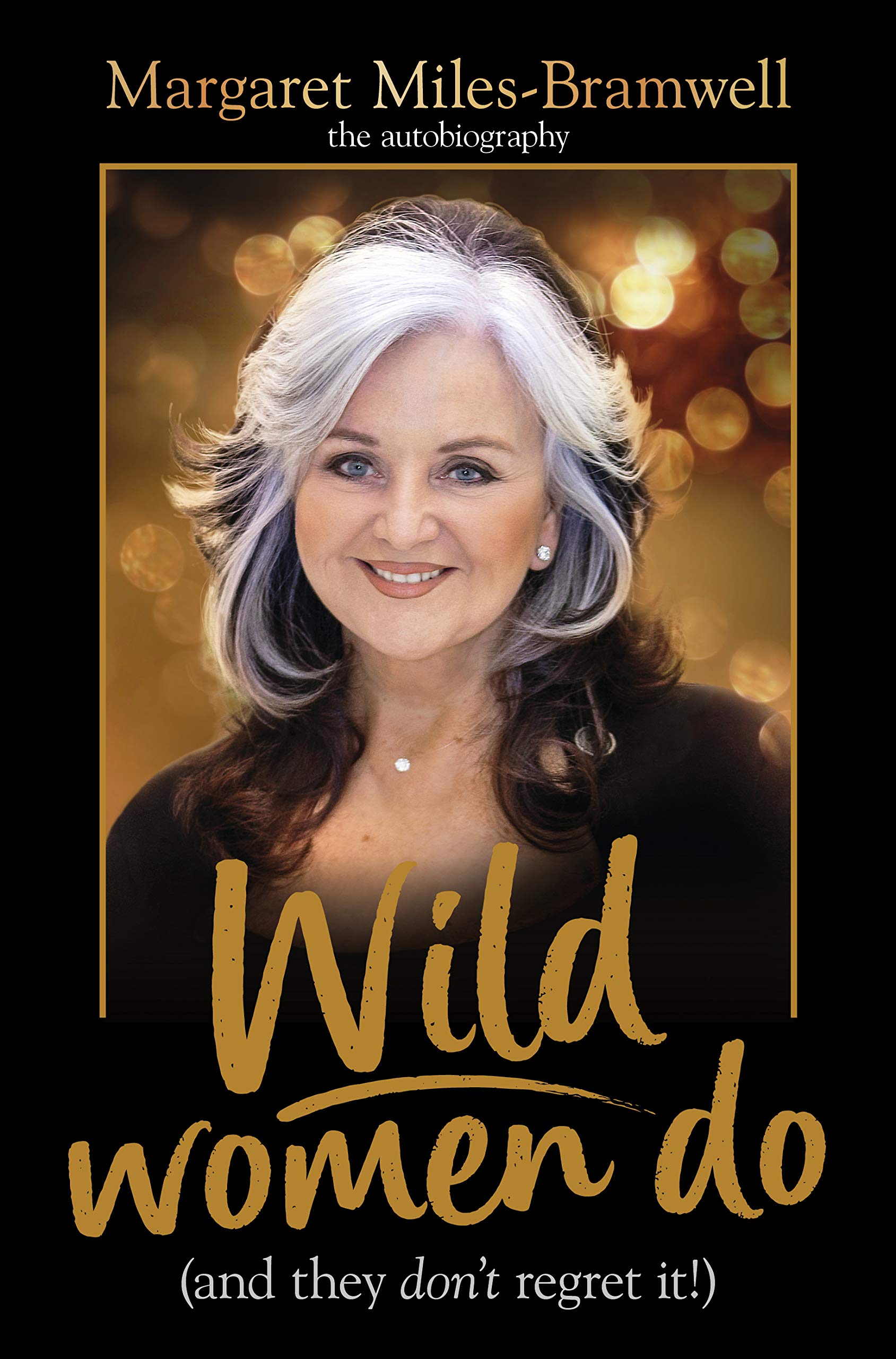 Wild Women Do by Margaret Miles bramwell Miles bramwell | Goodreads