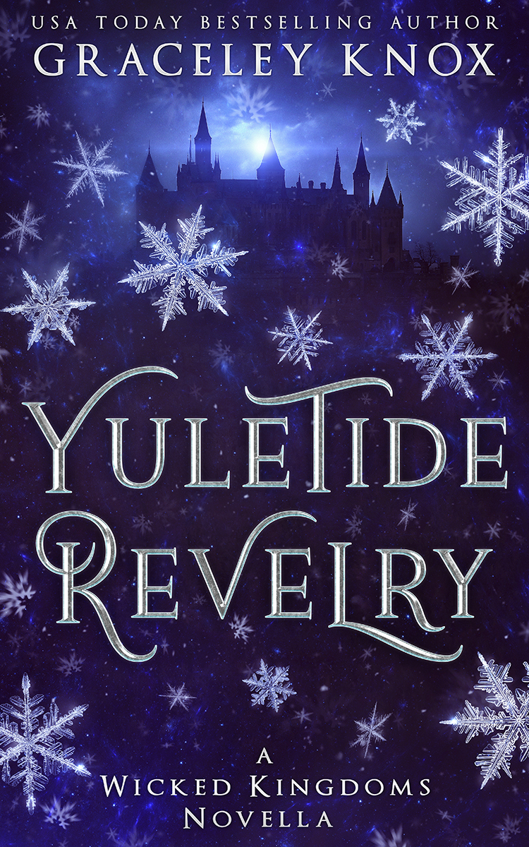 Yuletide Revelry (Wicked Kingdoms, #3.5) by Graceley Knox | Goodreads
