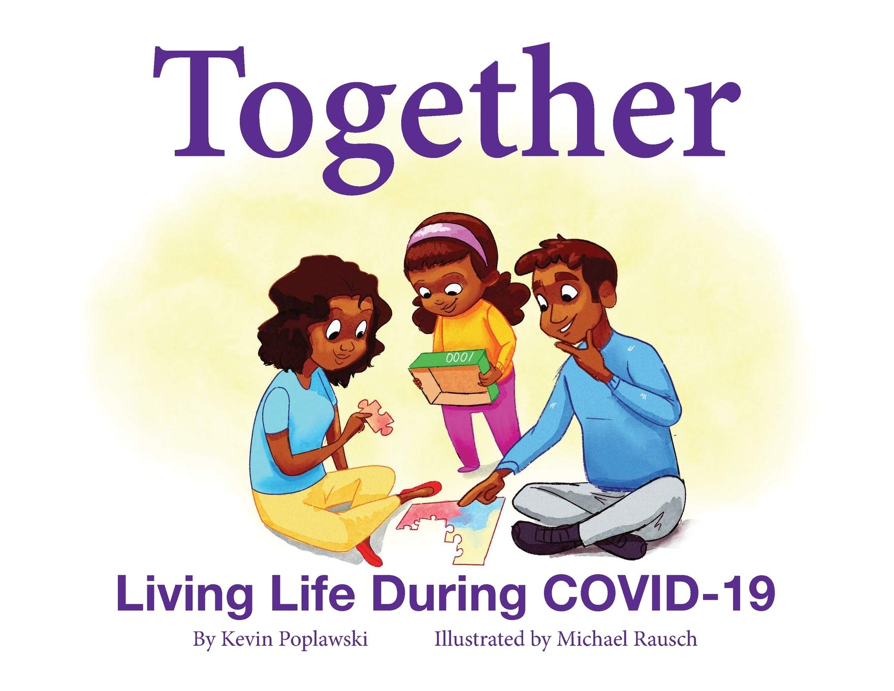 Together: Living Life During COVID-19: Living Life During COVID-19 by ...