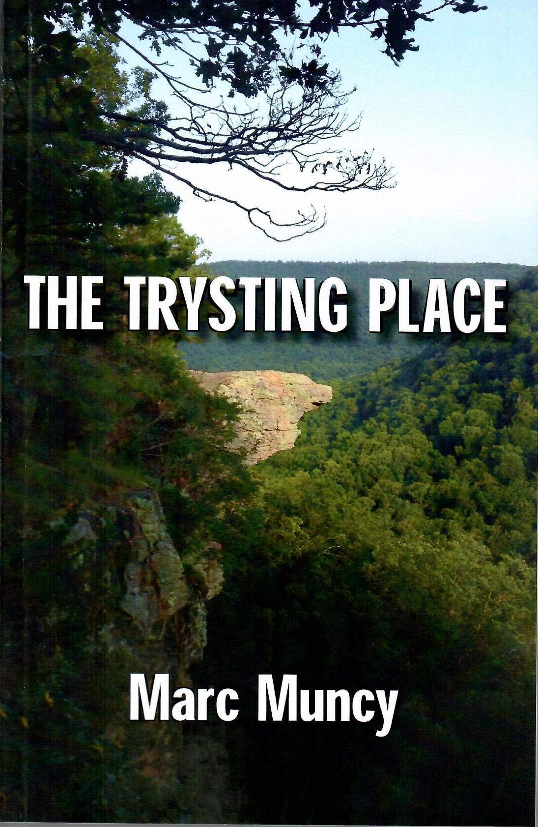 The Trysting Place by Marc Muncy | Goodreads