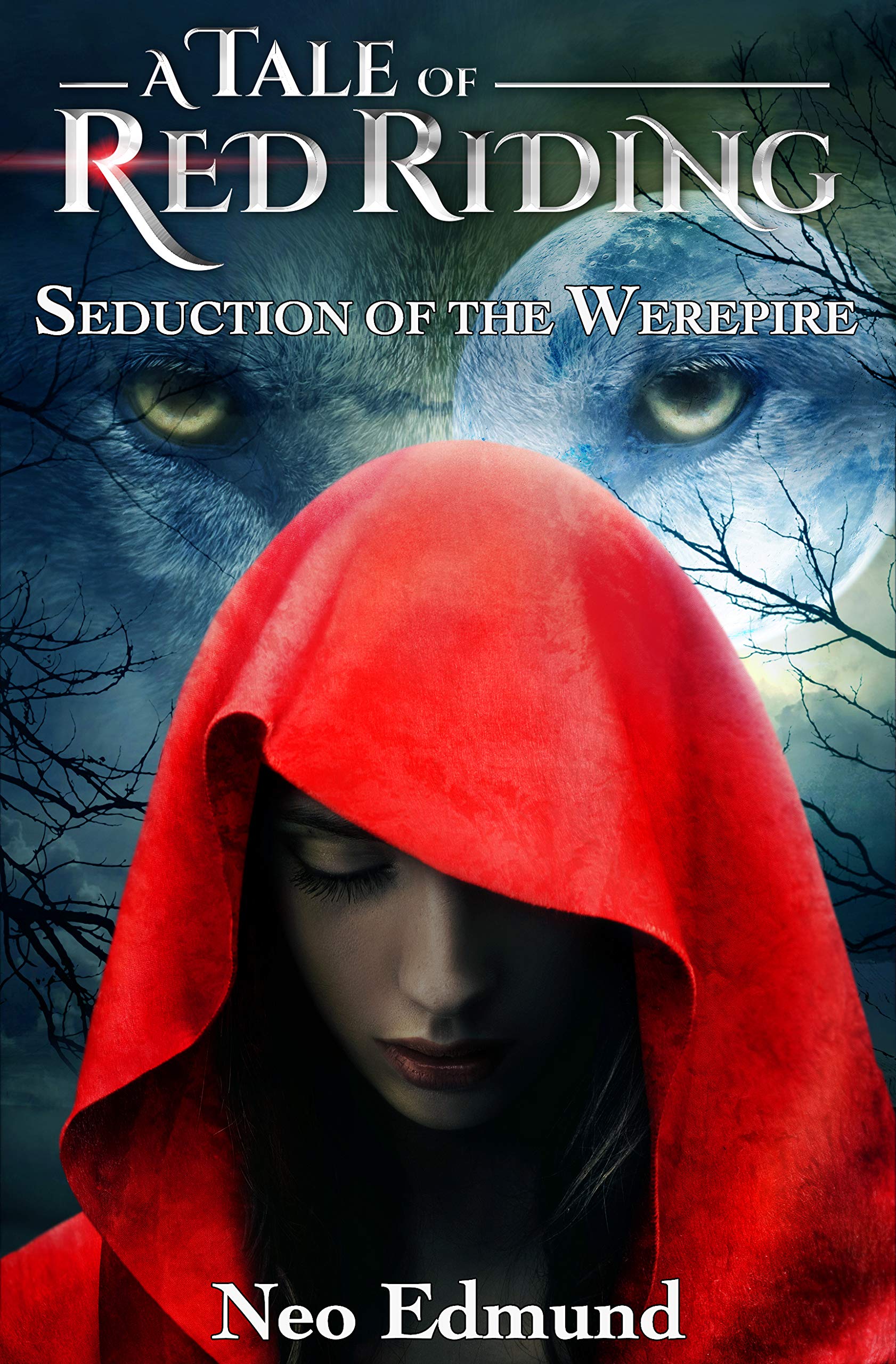 THE RED RIDING ALPHA HUNTRESS CHRONICLES: SEDUCTION OF THE WEREPIRE by ...