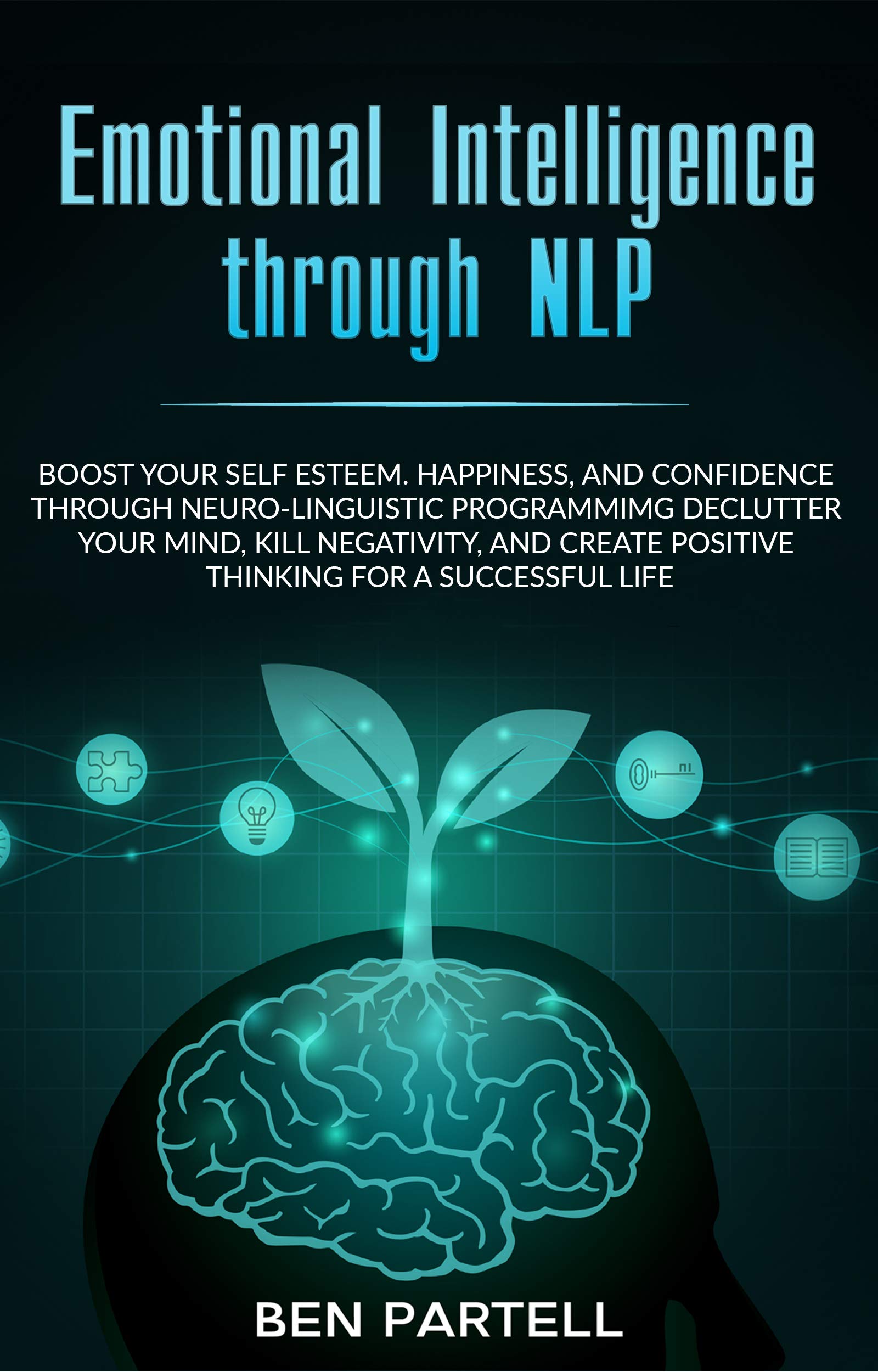Emotional Intelligence Through NLP: Boost Your Confidence and Happiness ...