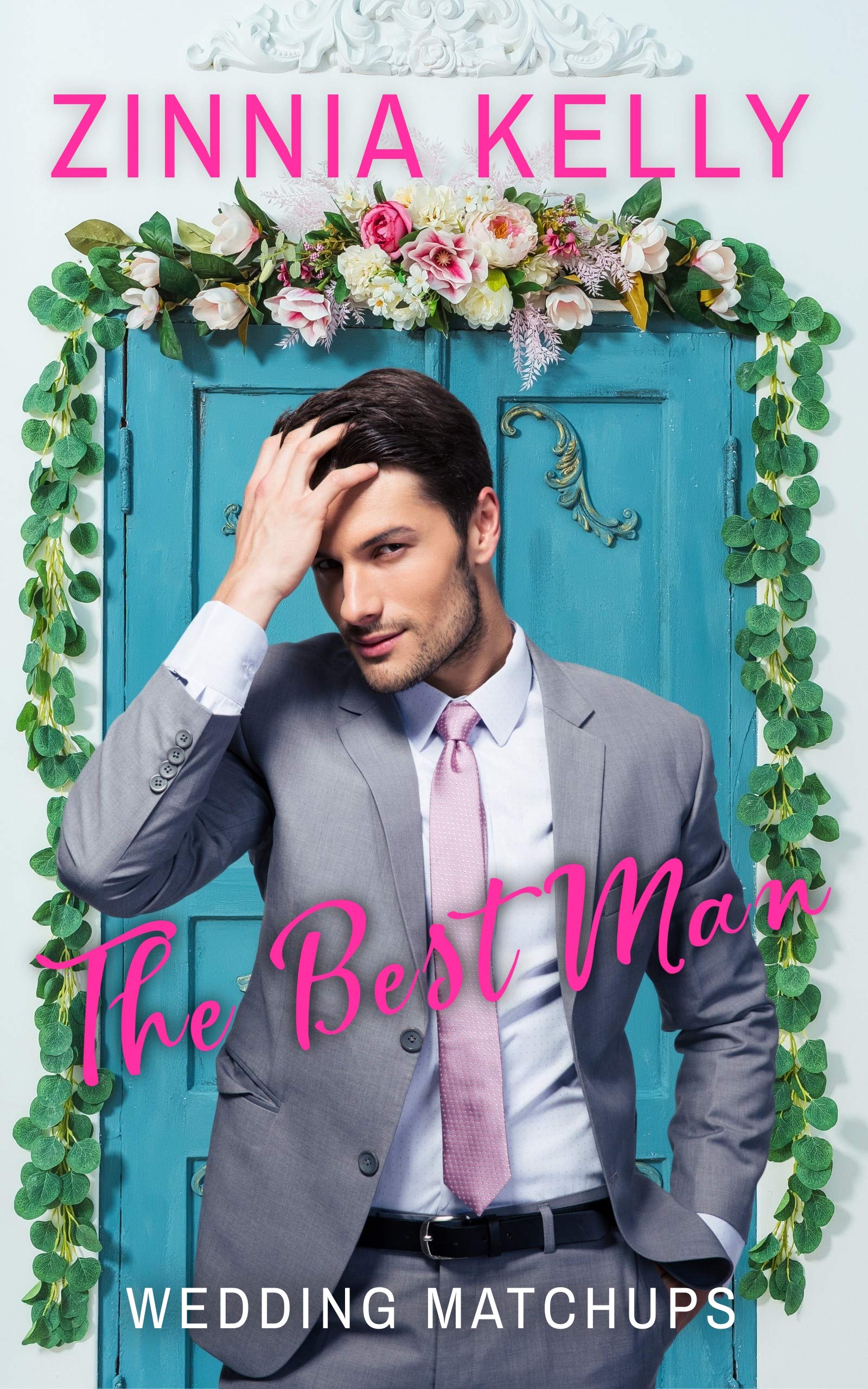 The Best Man (Wedding Matchups #1) by Zinnia Kelly | Goodreads
