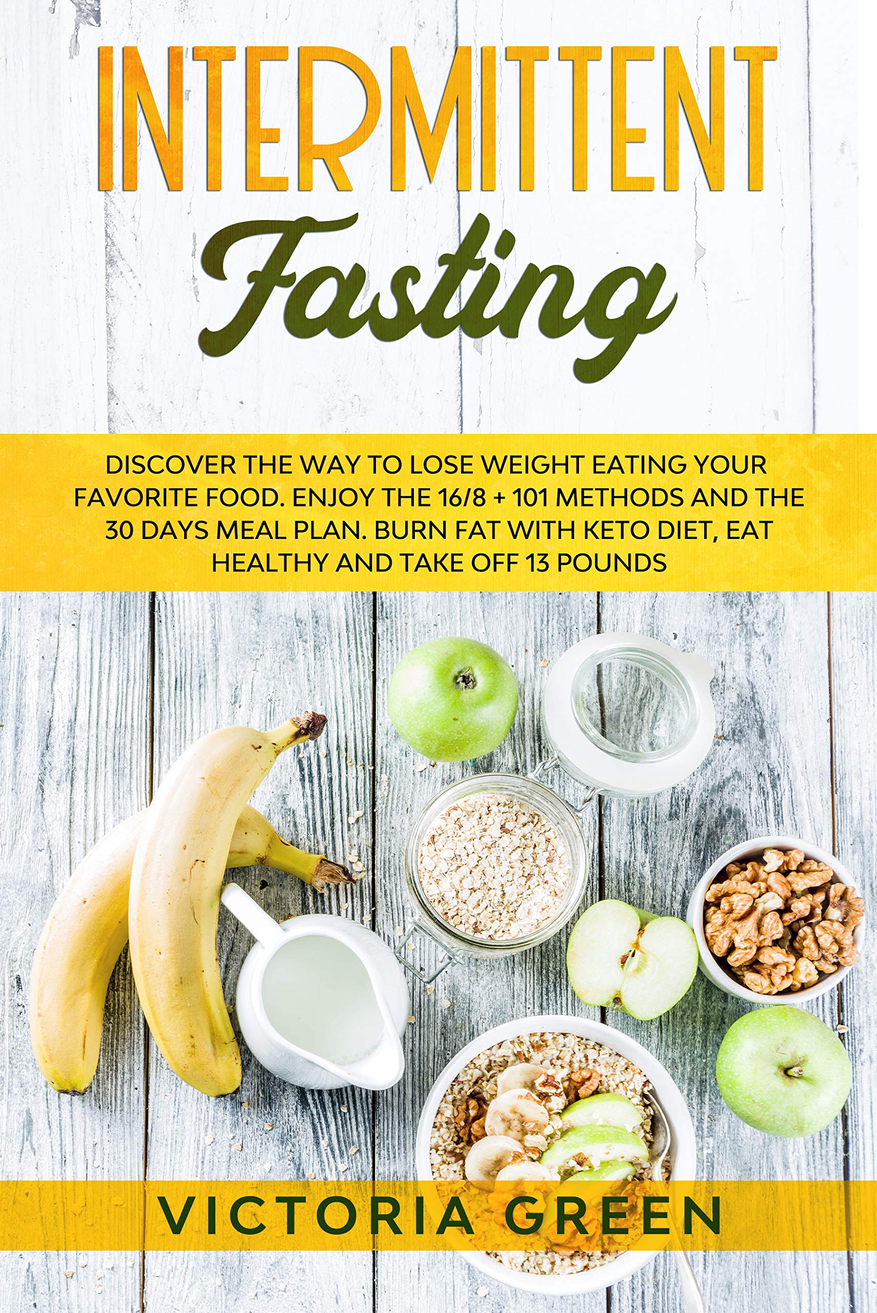 Intermittent Fasting: Discover the Way to Lose Weight Eating your ...
