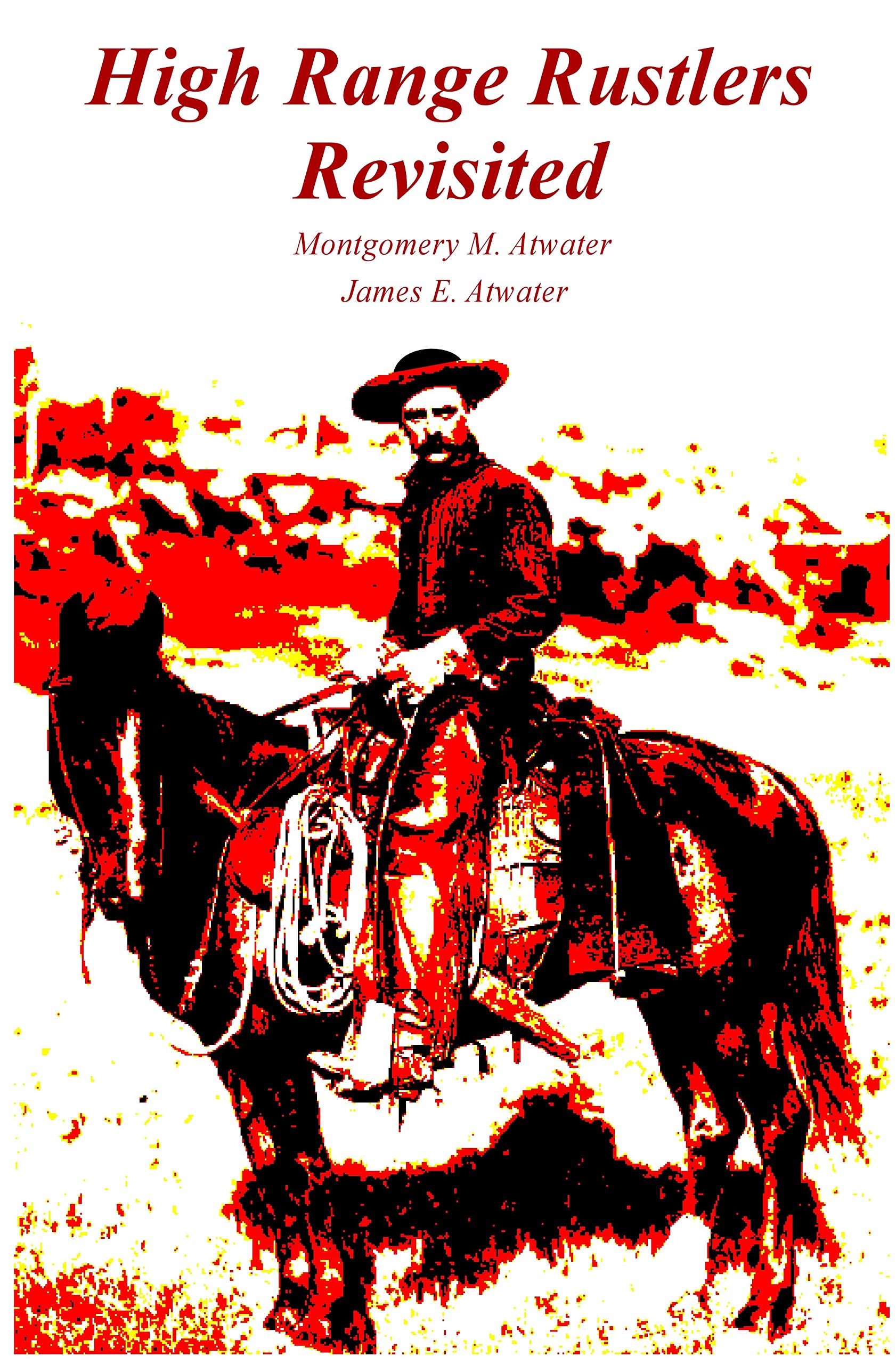 High Range Rustlers Revisited by Montgomery Atwater | Goodreads