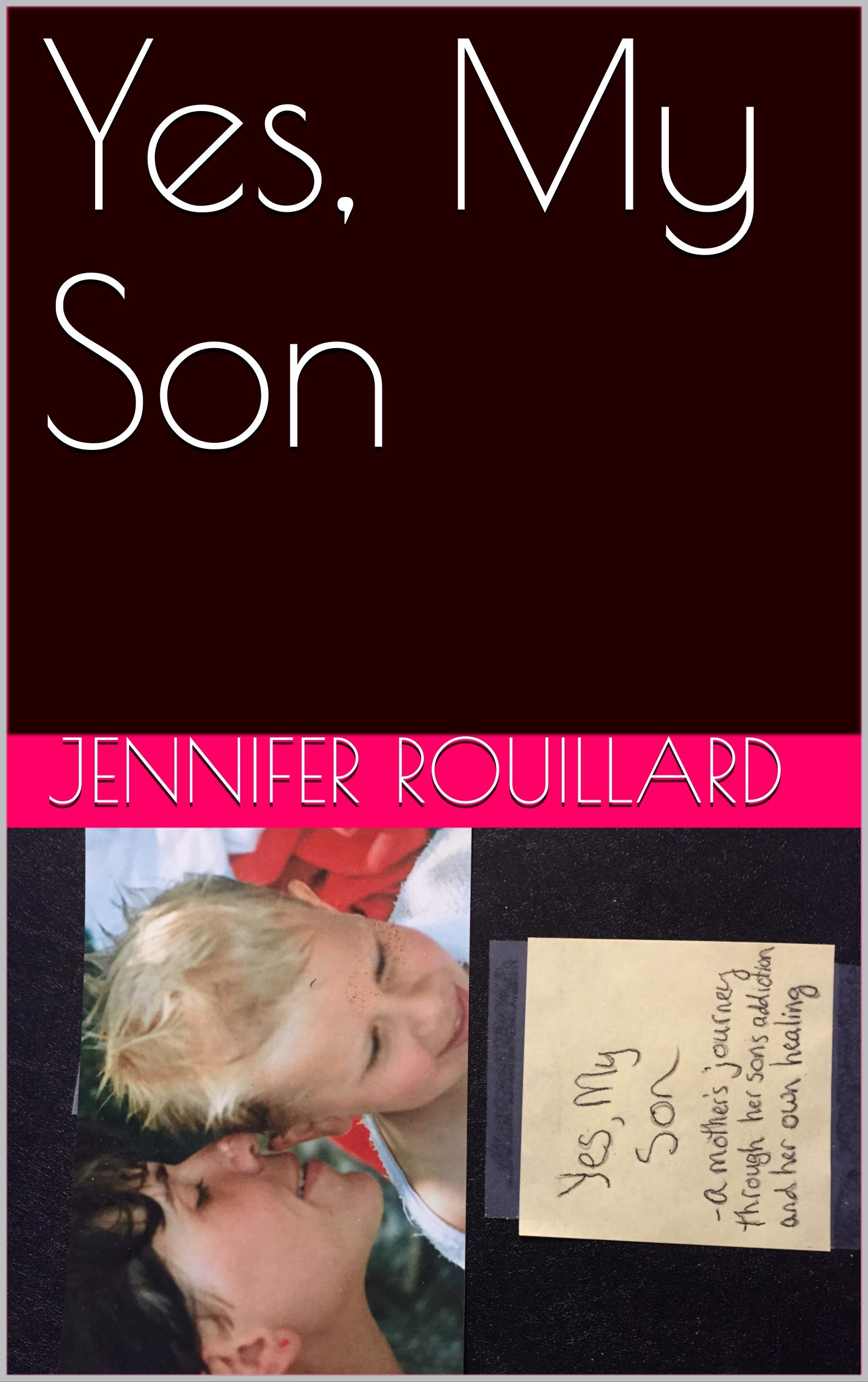 Yes, My Son by Jennifer Rouillard | Goodreads