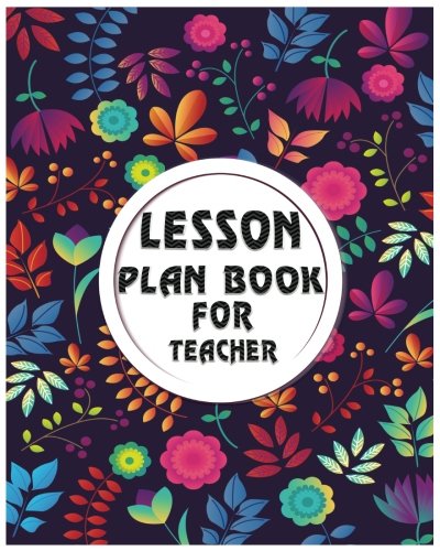 Lesson Plan Book For Teachers: Weekly Schedule & Lesson Planner ...