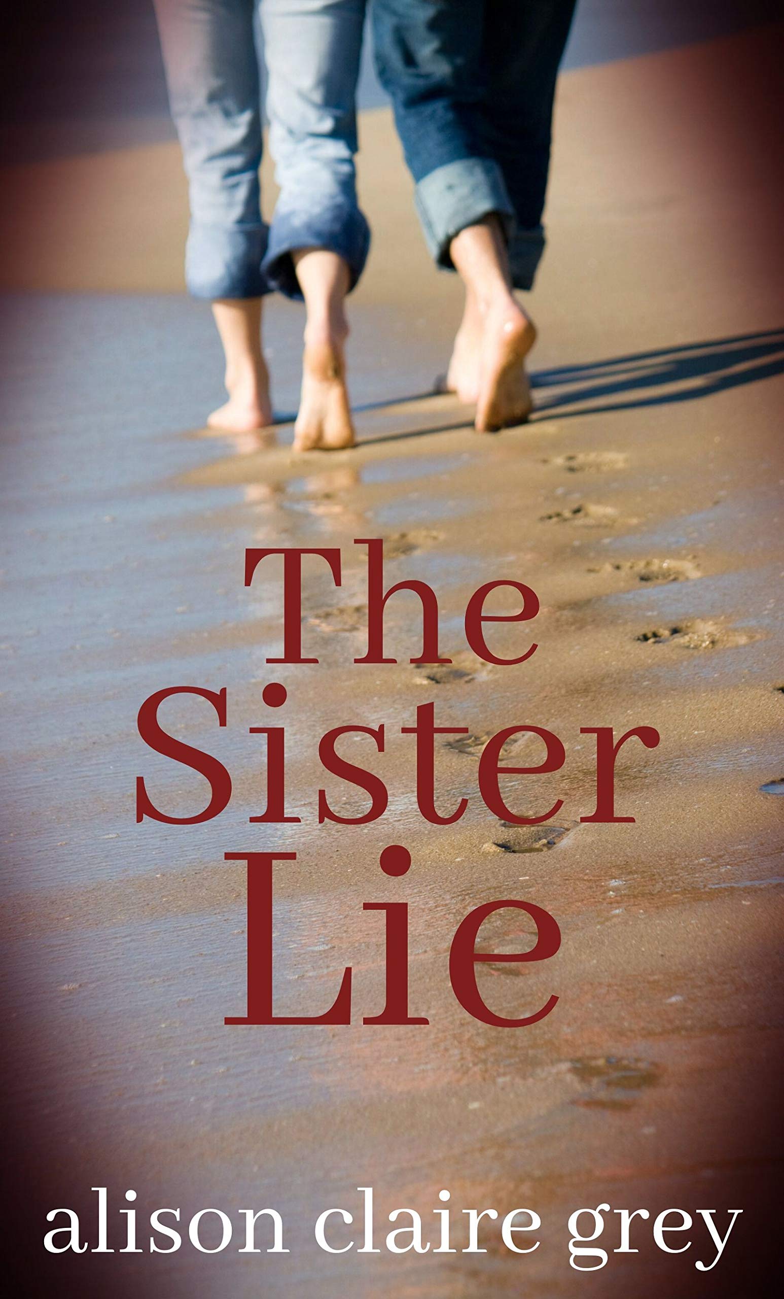 The Sister Lie by Alison Claire Grey | Goodreads