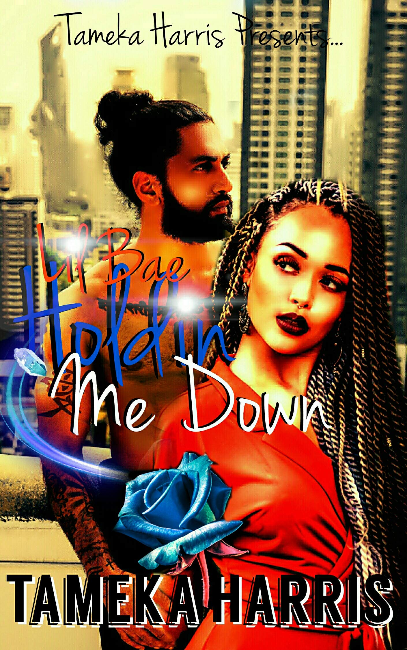 Lil' Bae Holdin Me Down by Tameka Harris | Goodreads