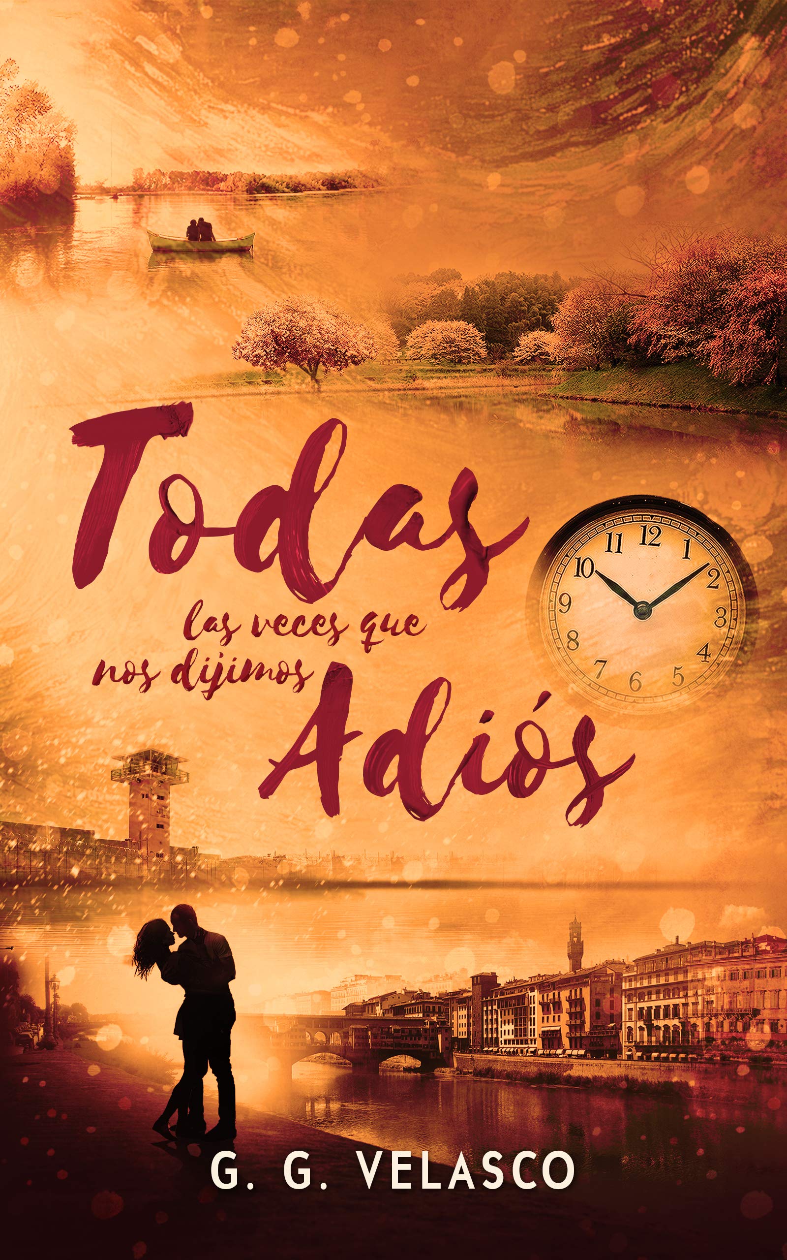 Todas las veces que nos dijimos adiós by G.G. Velasco | Goodreads