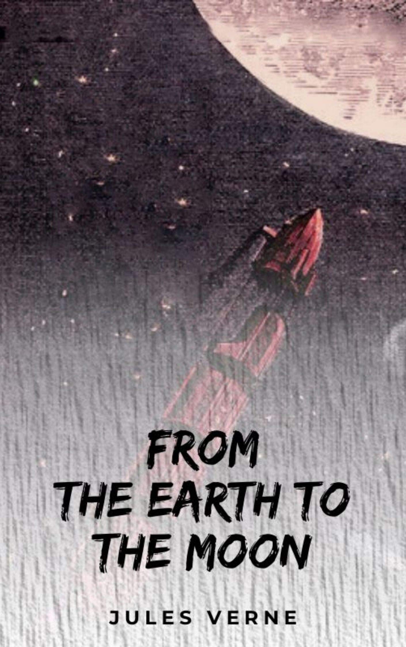From the Earth to the Moon by Jules Verne | Goodreads