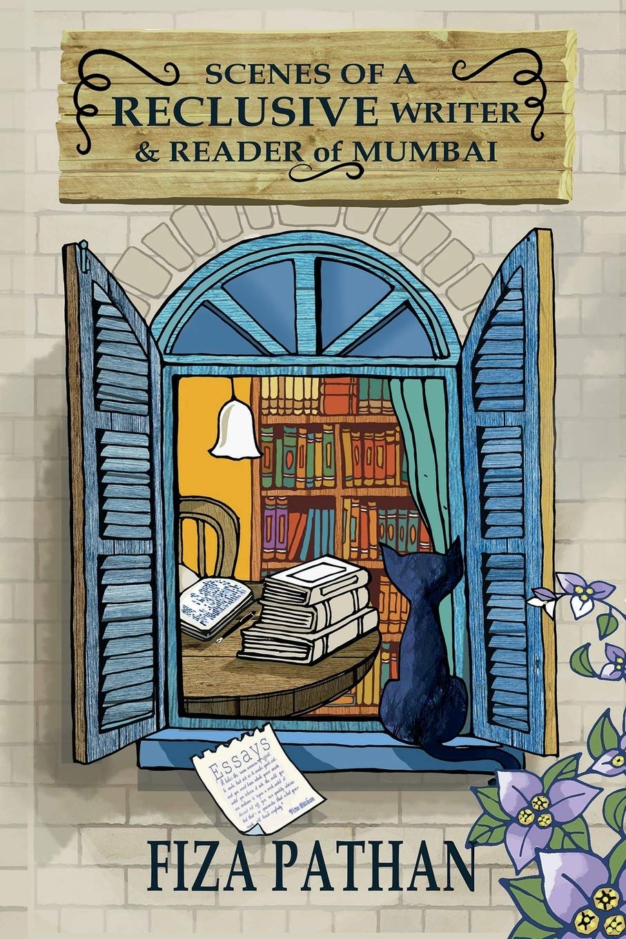 Scenes of a Reclusive Writer & Reader of Mumbai: Essays by Fiza Pathan ...