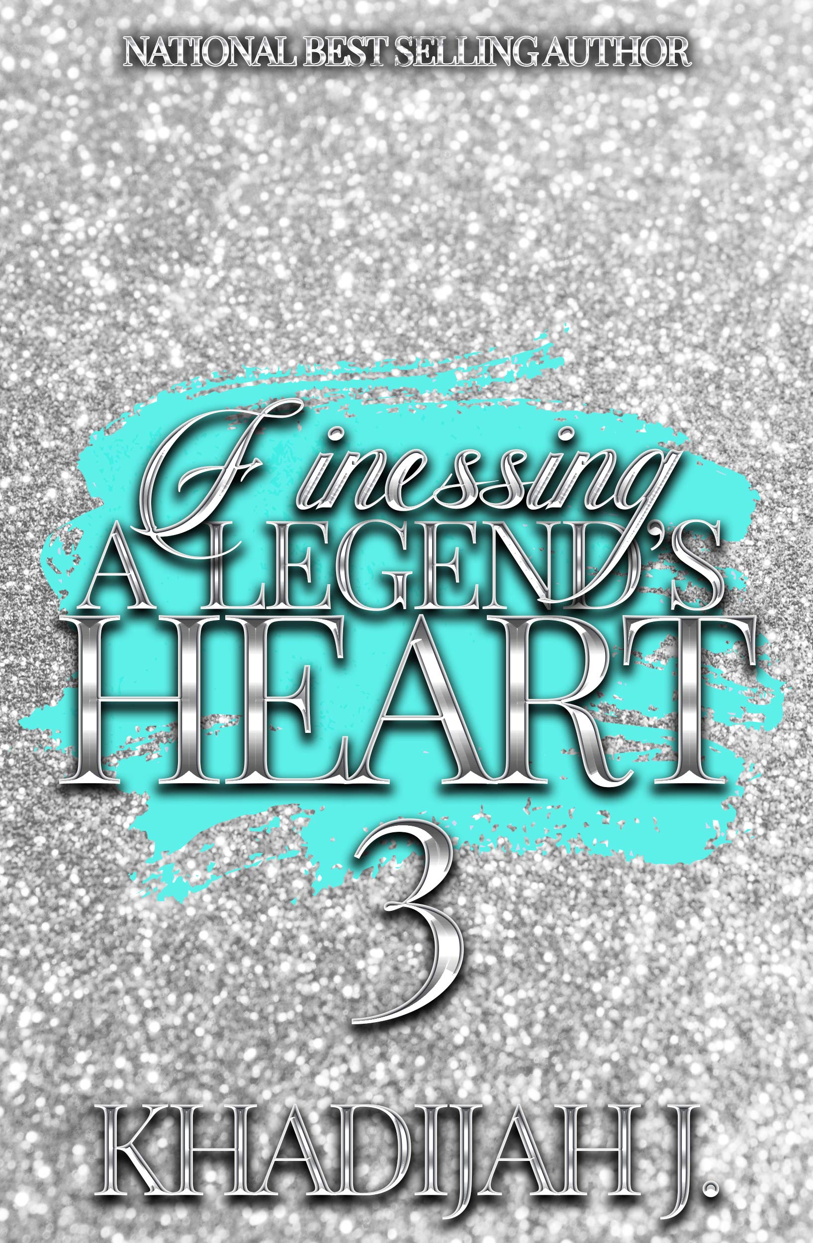 Finessing a Legend's Heart 3 by Khadijah J. | Goodreads