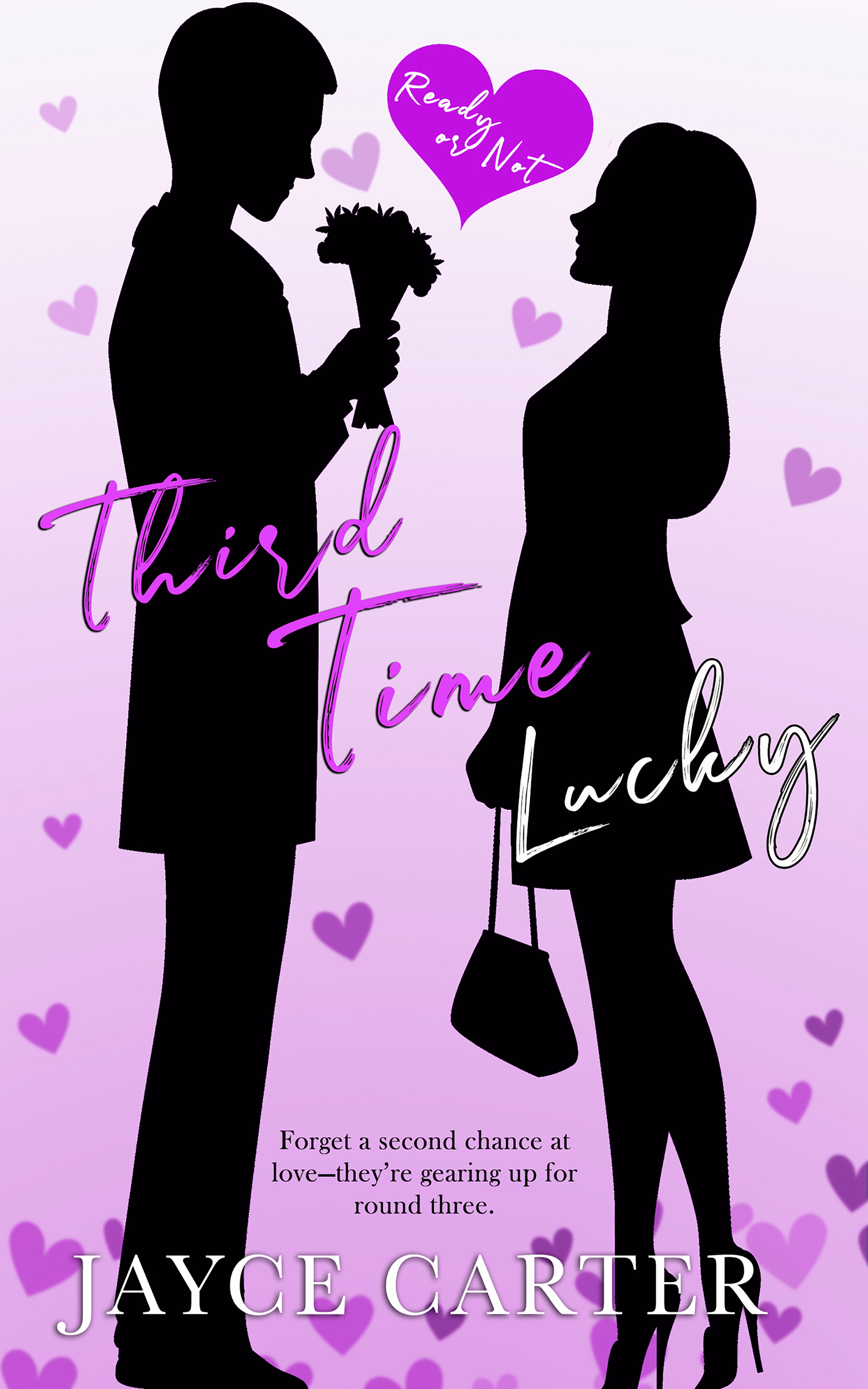 Third Time Lucky (Ready or Not, #3) by Jayce Carter | Goodreads