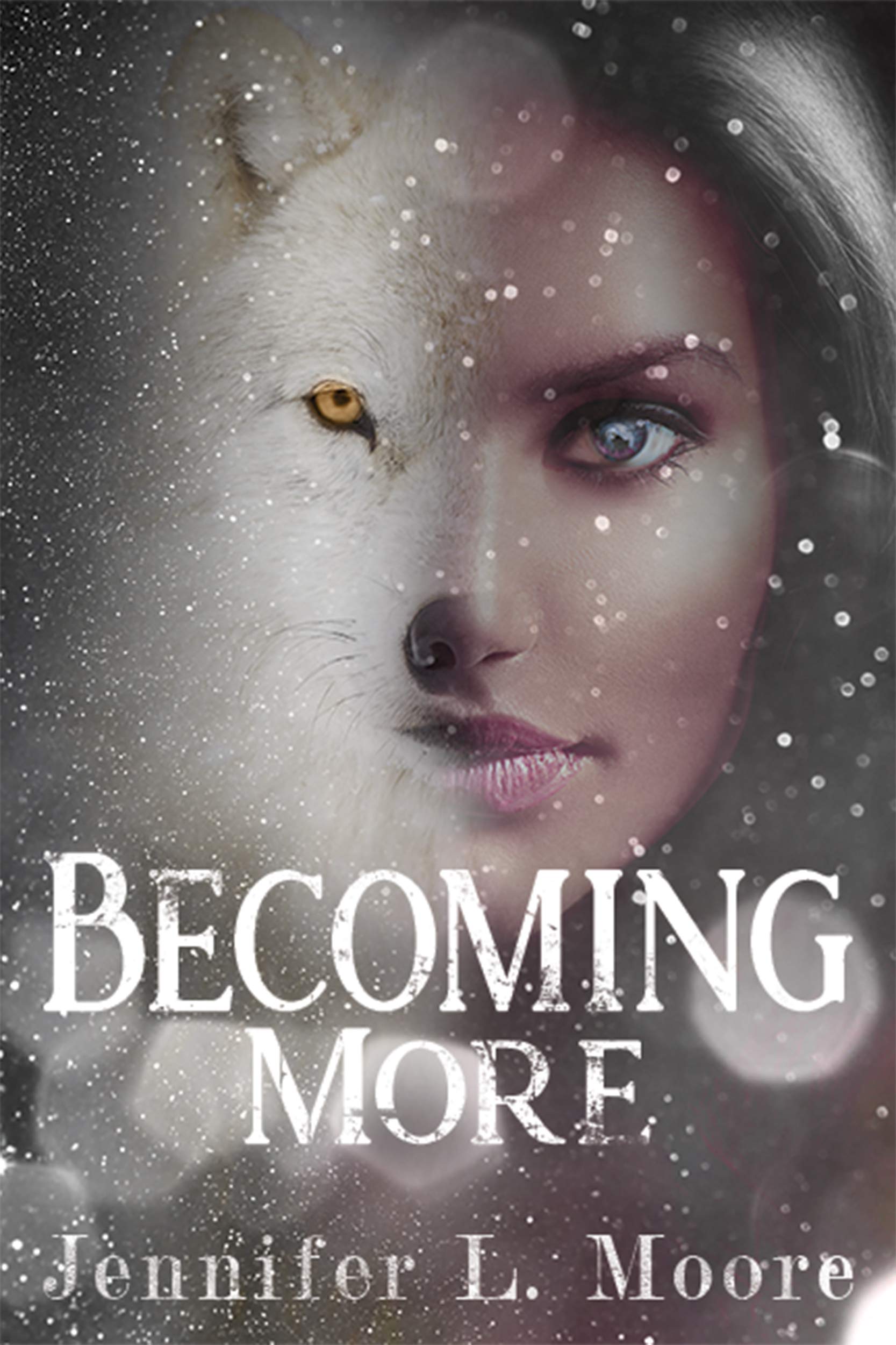 Becoming More (Becoming, #2) by Jennifer L. Moore | Goodreads