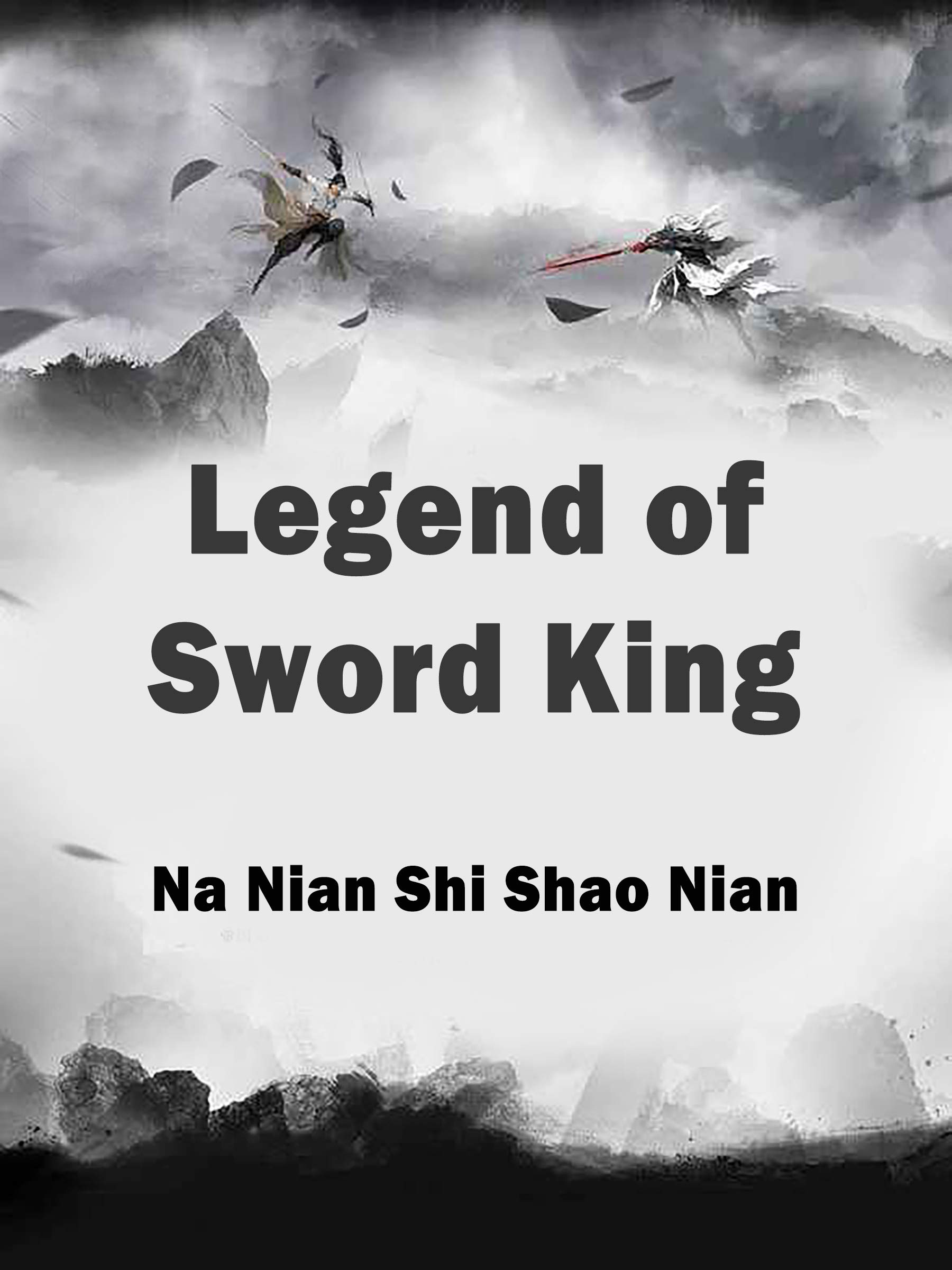 Legend of Sword King: Volume 2 by Na NianShiShaoNian | Goodreads