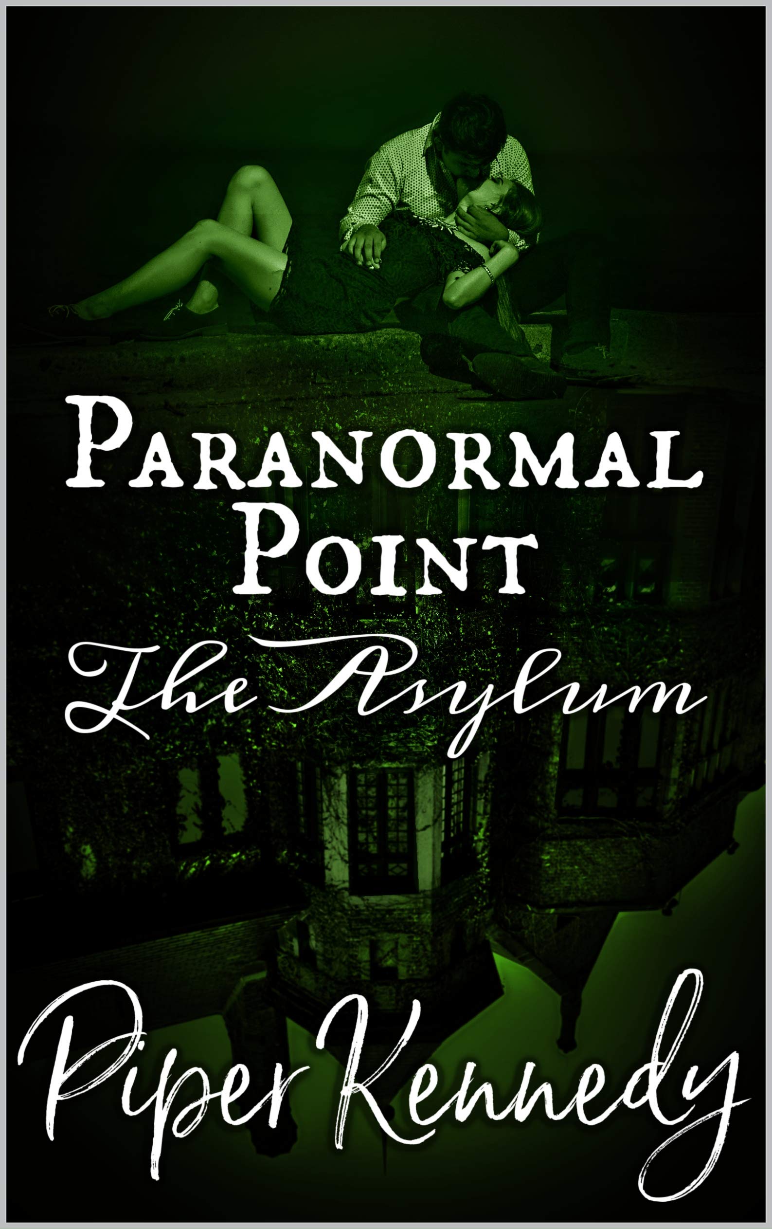 Paranormal Point: The Asylum by Piper Kennedy | Goodreads