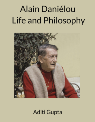 Alain Daniélou: Life and Philosophy by Aditi Gupta | Goodreads