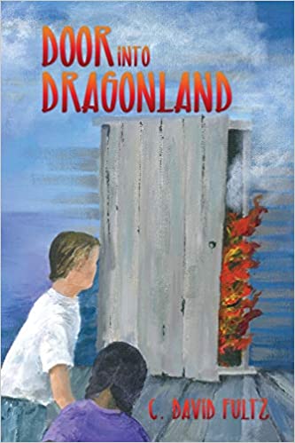 Door into Dragonland by C. David Fultz | Goodreads