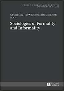 Sociologies of Formality and Informality by Adriana Mica | Goodreads