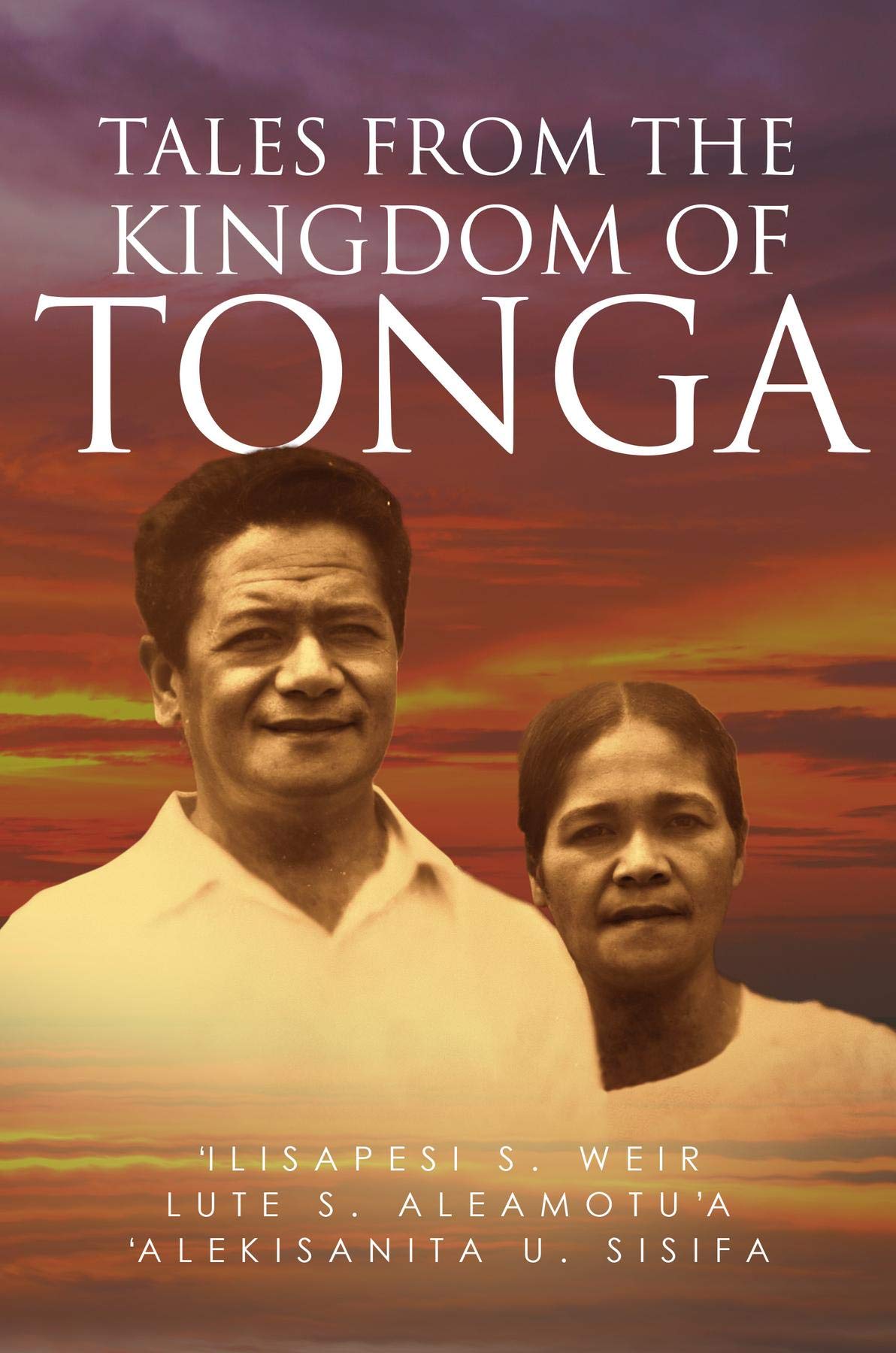 Tales From The Kingdom Of Tonga by Ilisapesi Weir | Goodreads