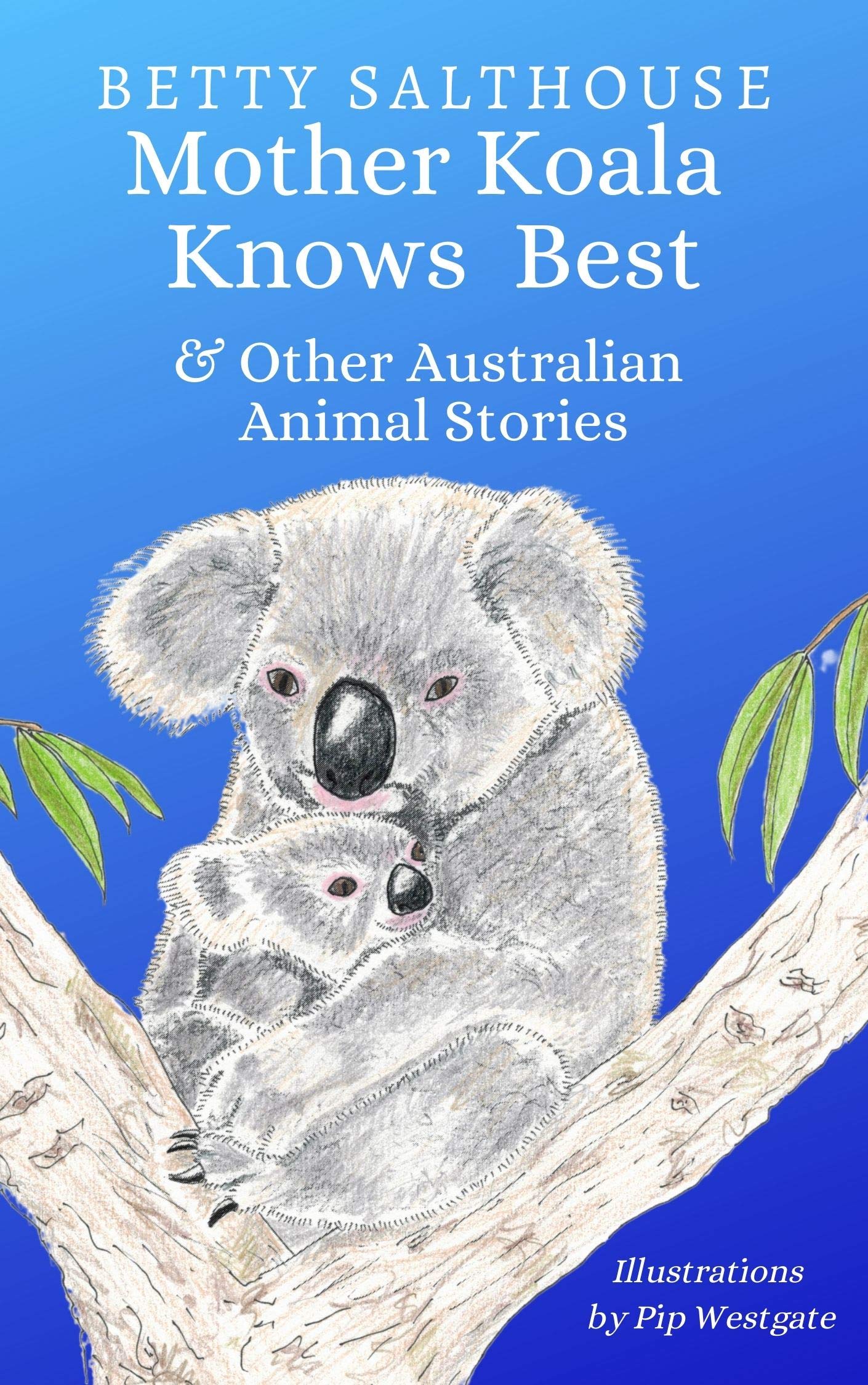 Mother Koala Knows Best and Other Australian Animal Stories by Betty ...