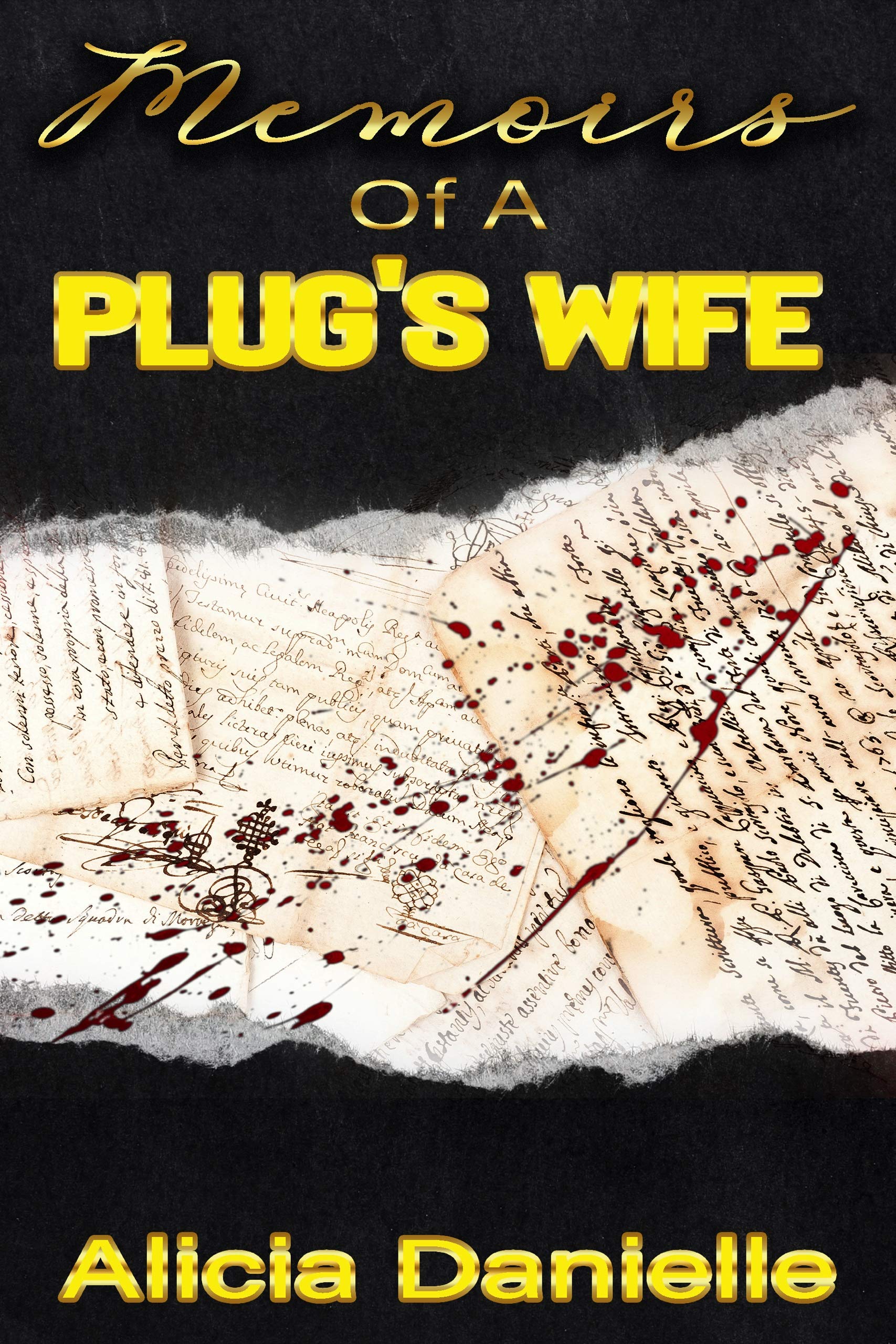Memoirs of a Plug's Wife by Alicia Danielle | Goodreads