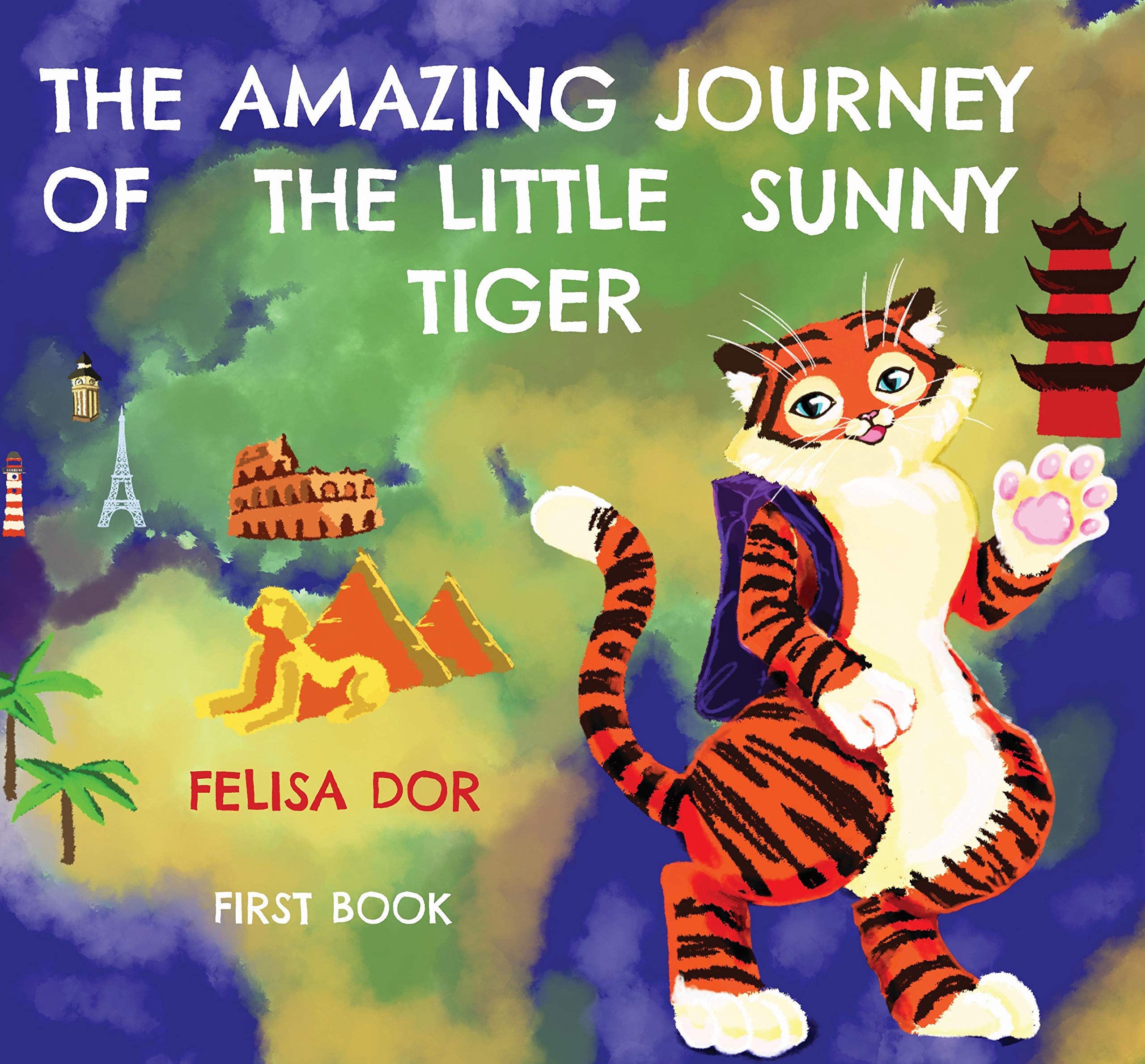 The Amazing Journey of The Little Sunny Tiger: The world around us is ...