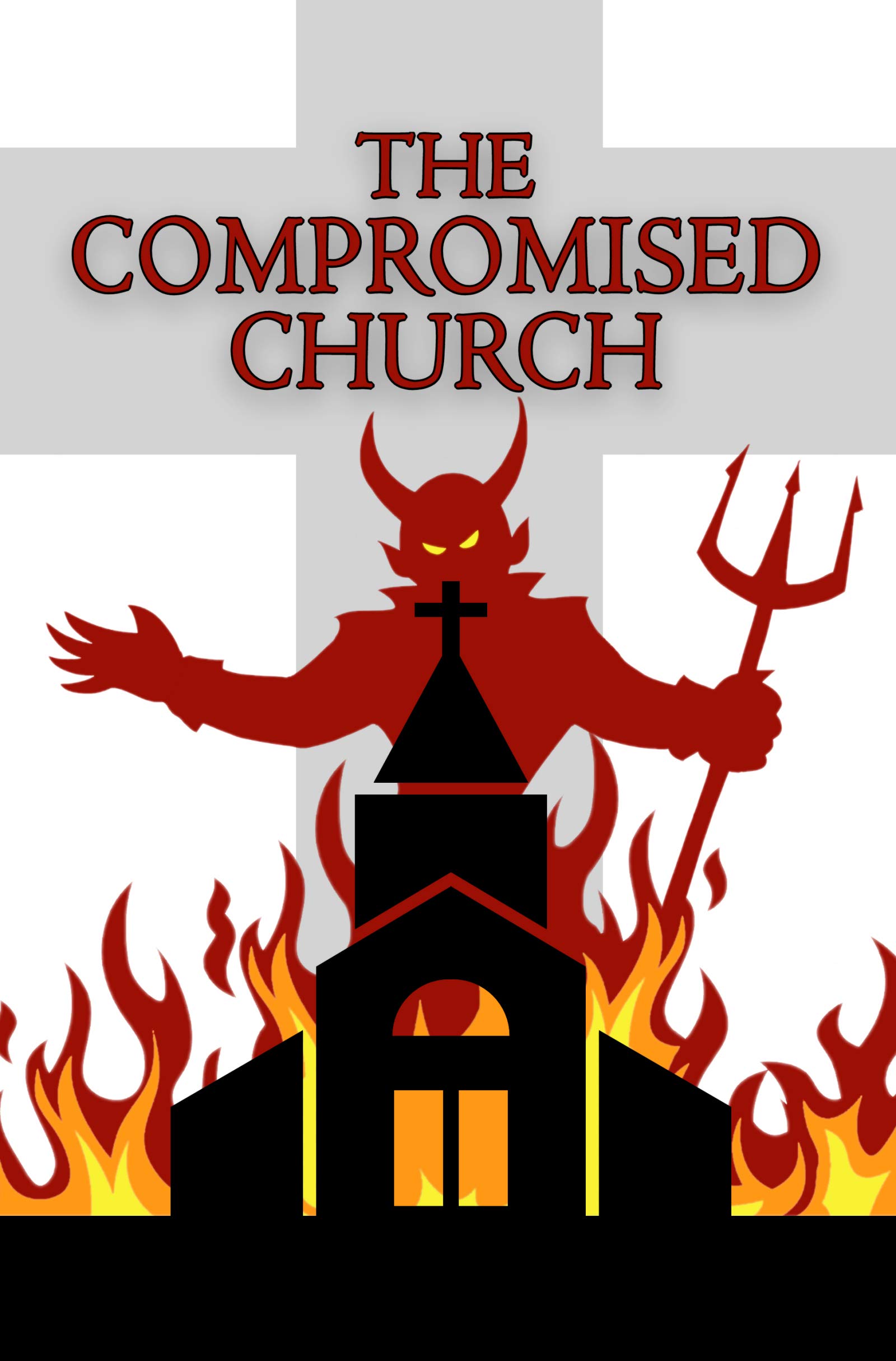 The Compromised Church by Frederick A Herschelman | Goodreads