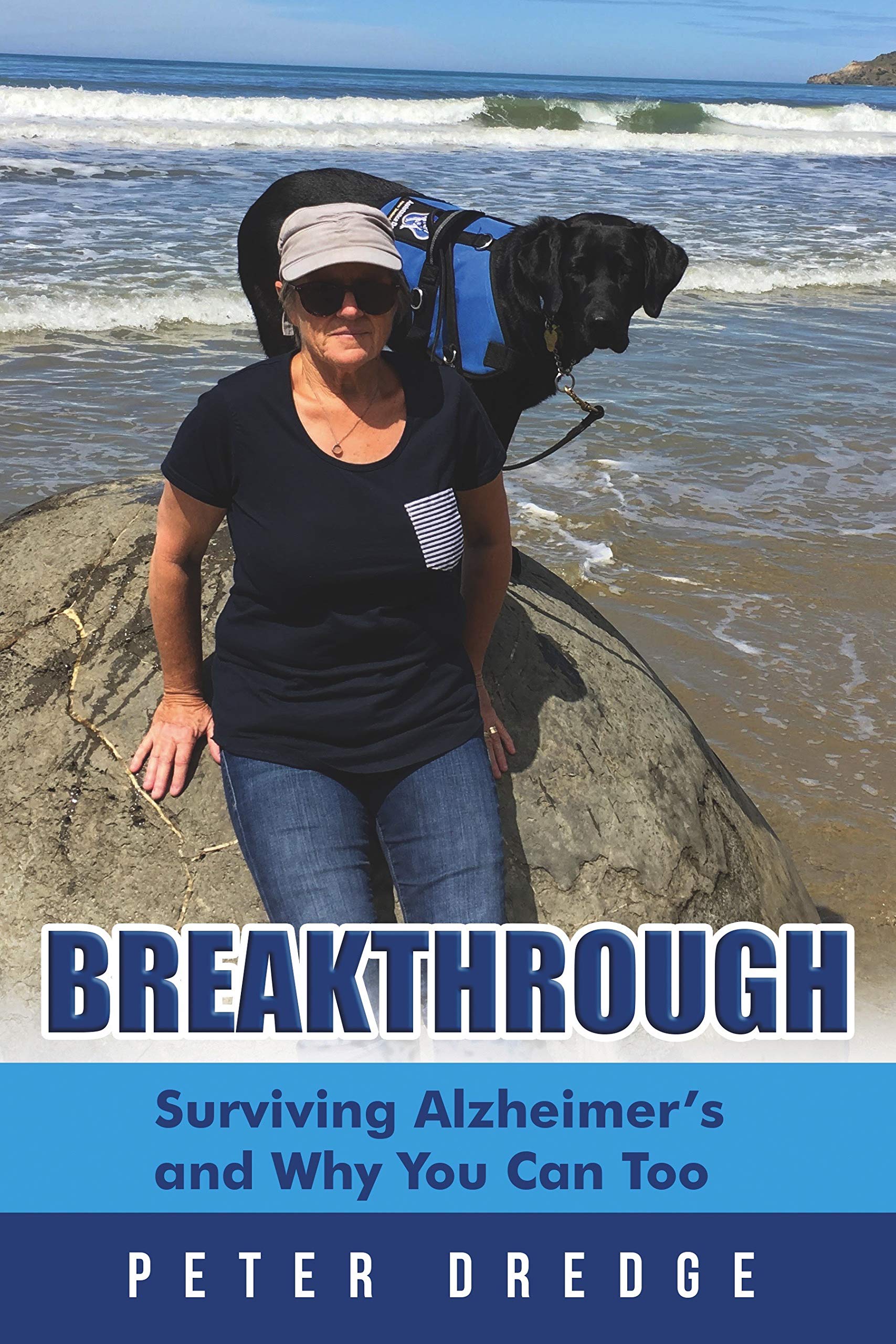 Breakthrough : Surviving Alzheimer's and Why You Can Too by Peter ...