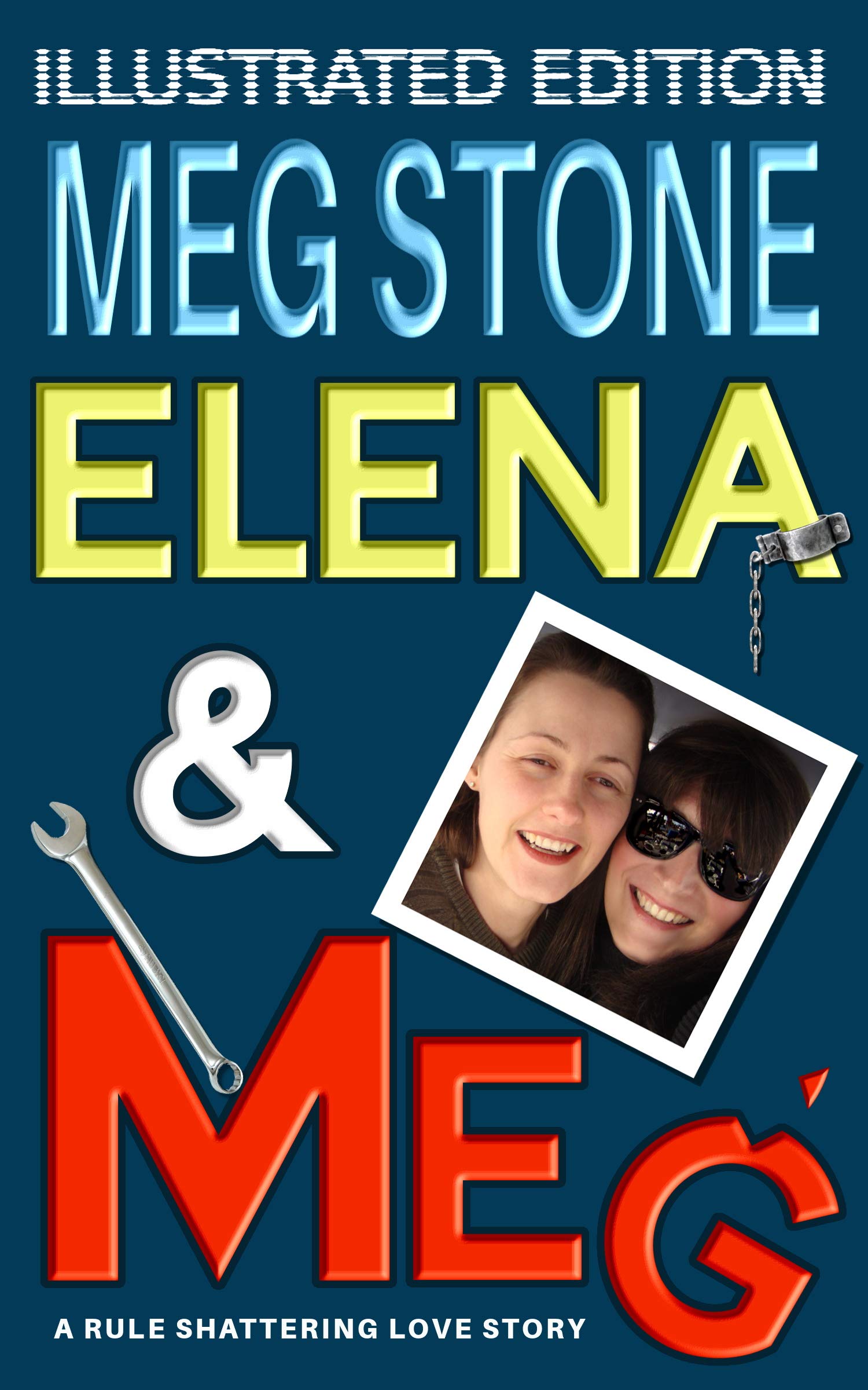 Elena & Meg: A Rule Shattering Love Story - Illustrated, E-coffee Table ...