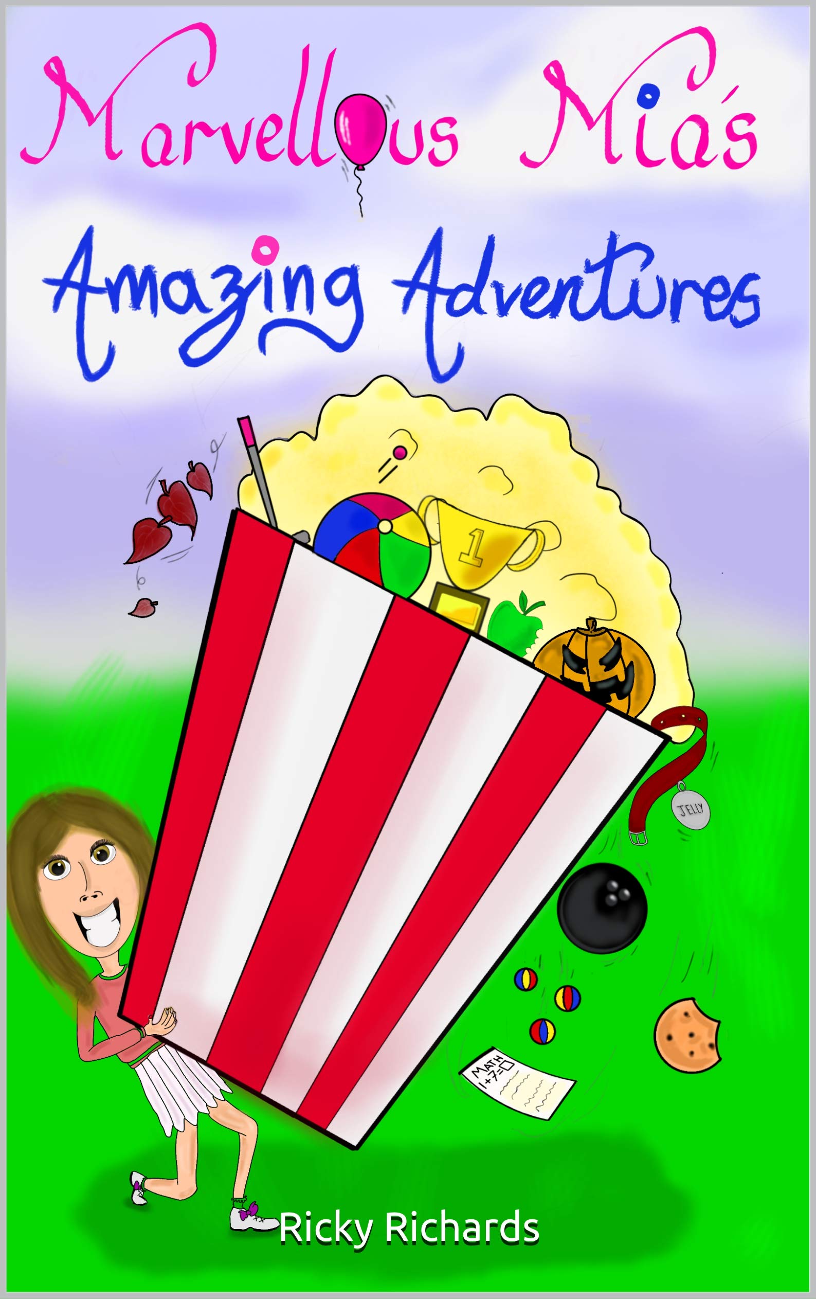 Marvellous Mia's Amazing Adventures by Ricky Richards | Goodreads
