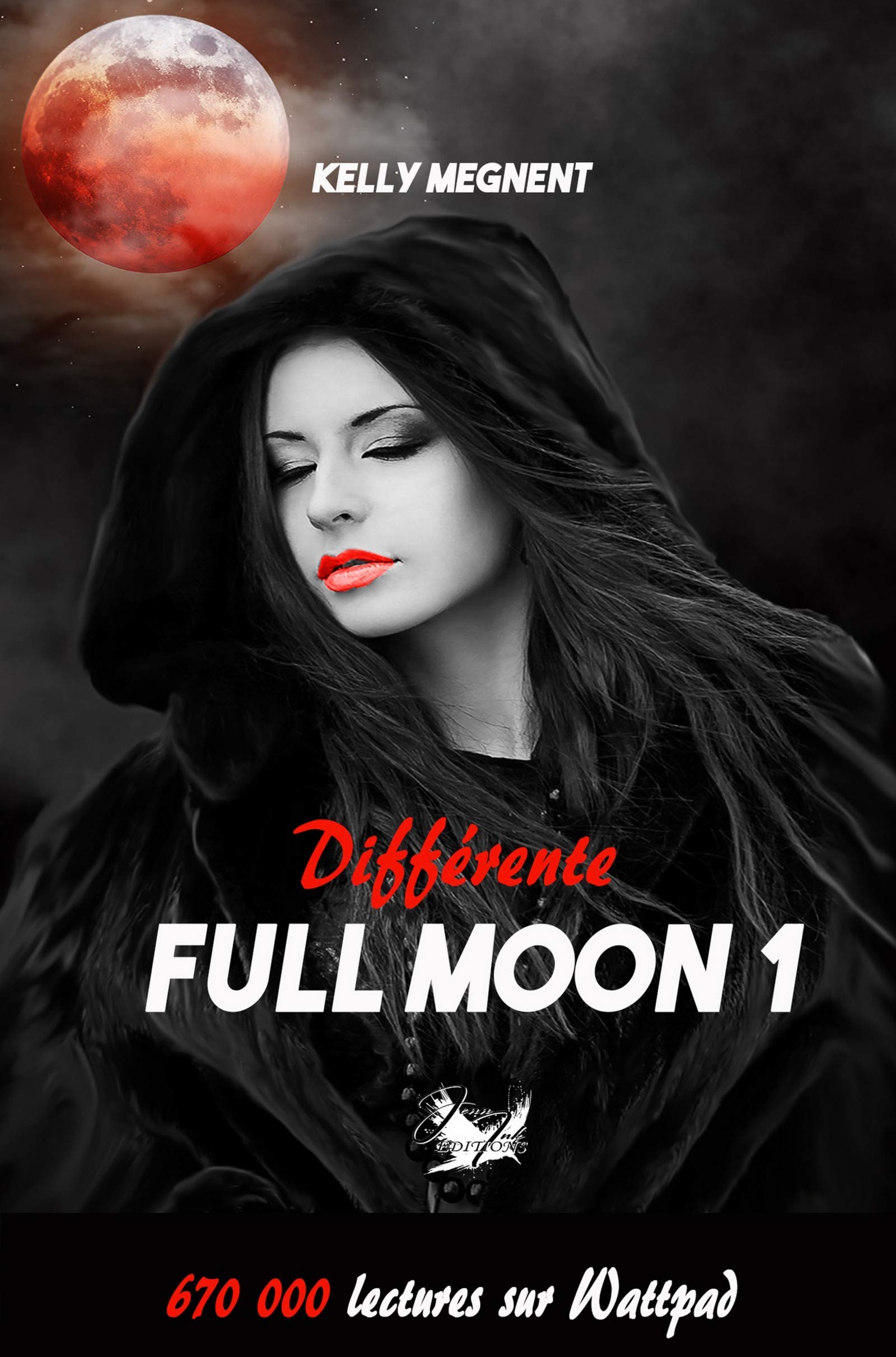Full Moon 1: Différente (French Edition) by Kelly Megnent | Goodreads