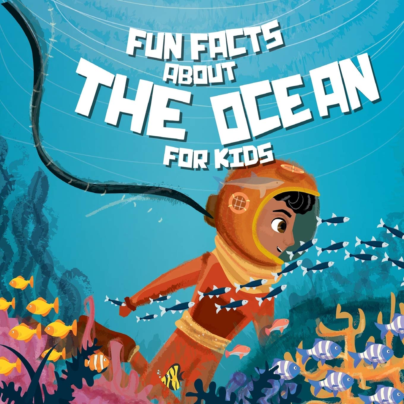 Fun Facts About The Ocean For Kids: under the sea books for kids by A.D ...
