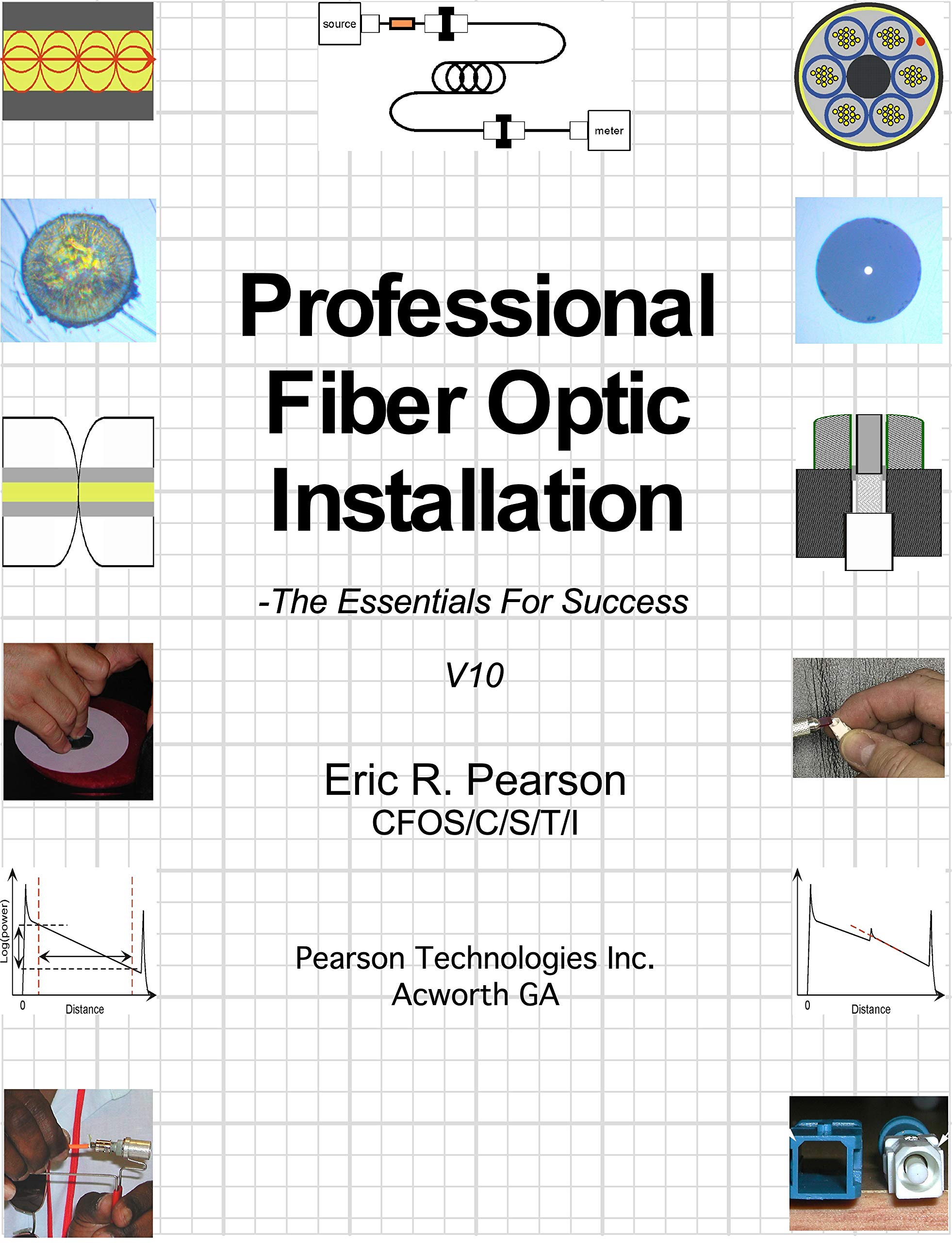 Professional Fiber Optic Installation, v.10: The Essentials For Success by Eric Pearson | Goodreads