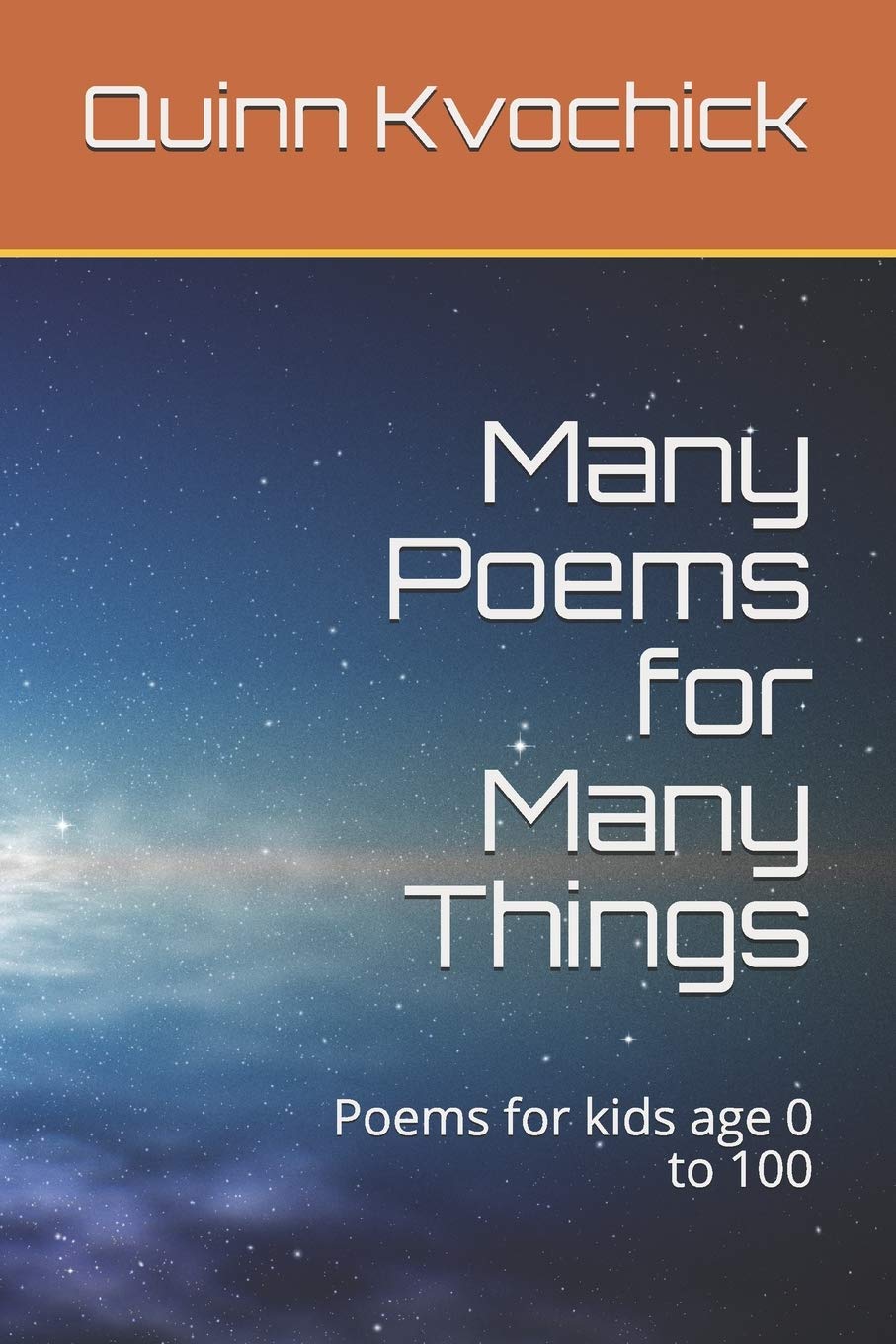Many Poems for Many Things: Poems for kids age 0 to 100 by Quinn ...