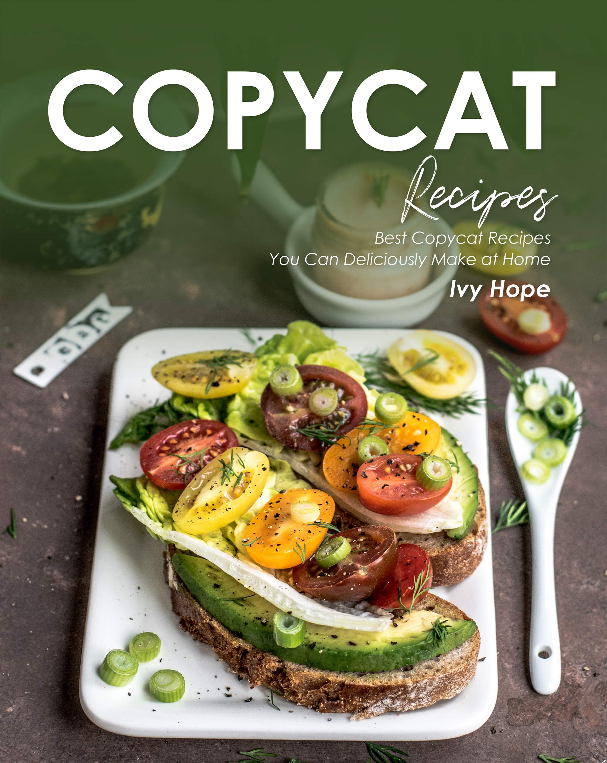 Copycat Recipes: Best Copycat Recipes You Can Deliciously Make at Home ...