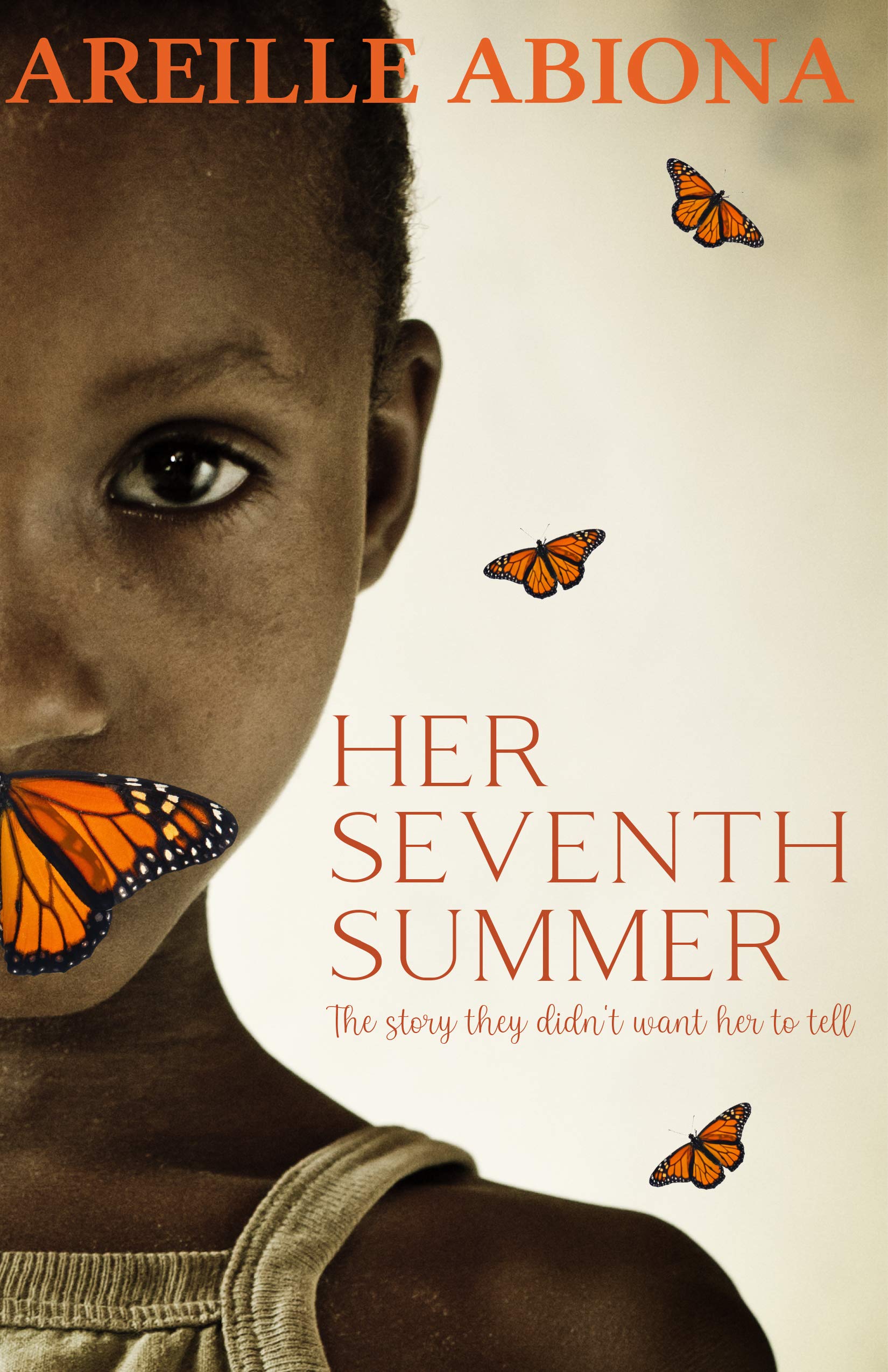 Her Seventh Summer: The story they didn't want her to tell by Areille ...
