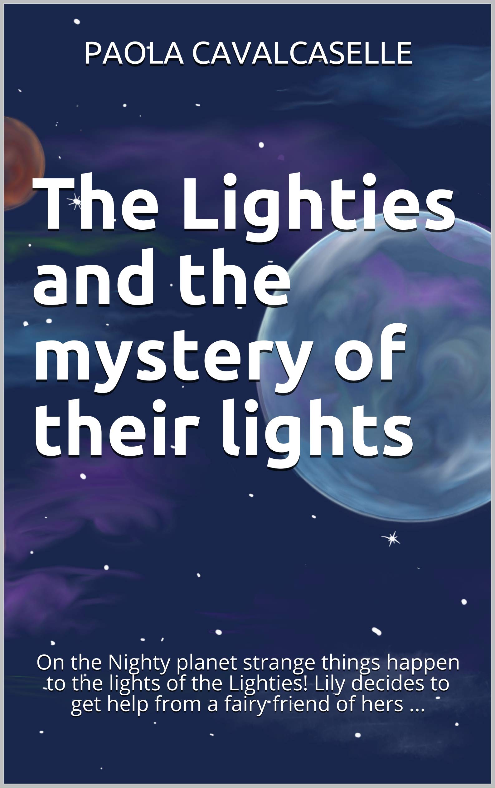The Lighties and the mystery of their lights: On the Nighty planet ...