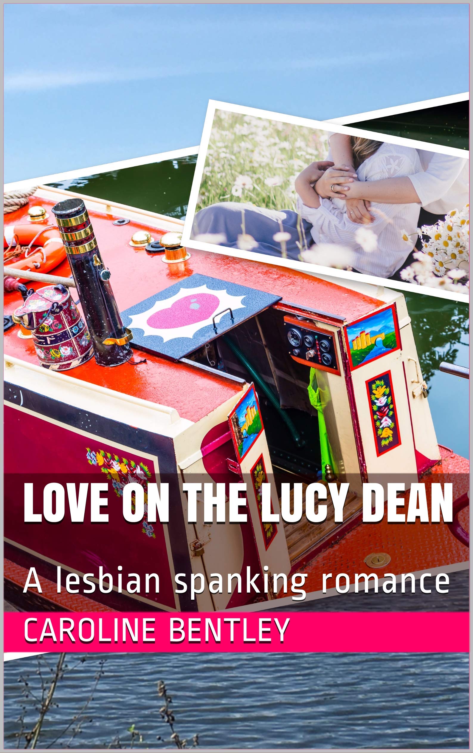 Love on The Lucy Dean: A lesbian spanking romance by Caroline Bentley ...