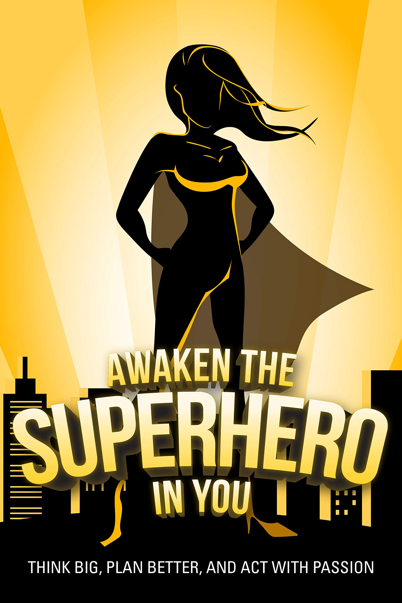 Awaken The Superhero In You by Clifford Starks | Goodreads