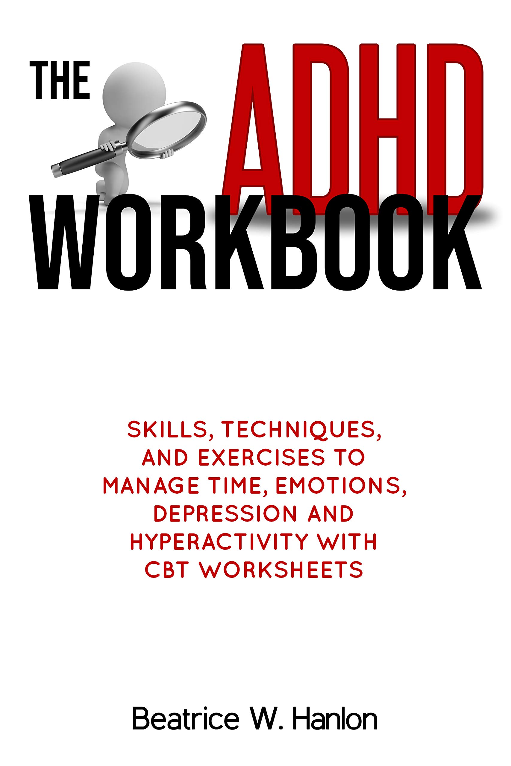 The ADHD Workbook: Skills, Techniques, and Exercises to Manage Time ...